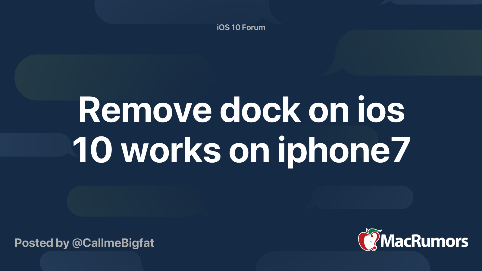 Remove dock on ios 10 works on iphone7 | MacRumors Forums
