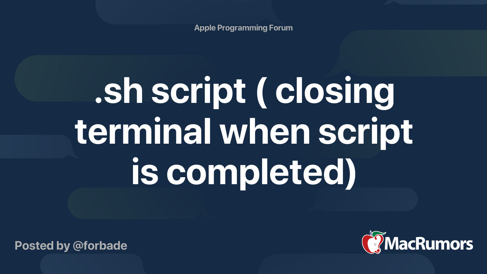 Sh Script Closing Terminal When Script Is Completed Macrumors Forums