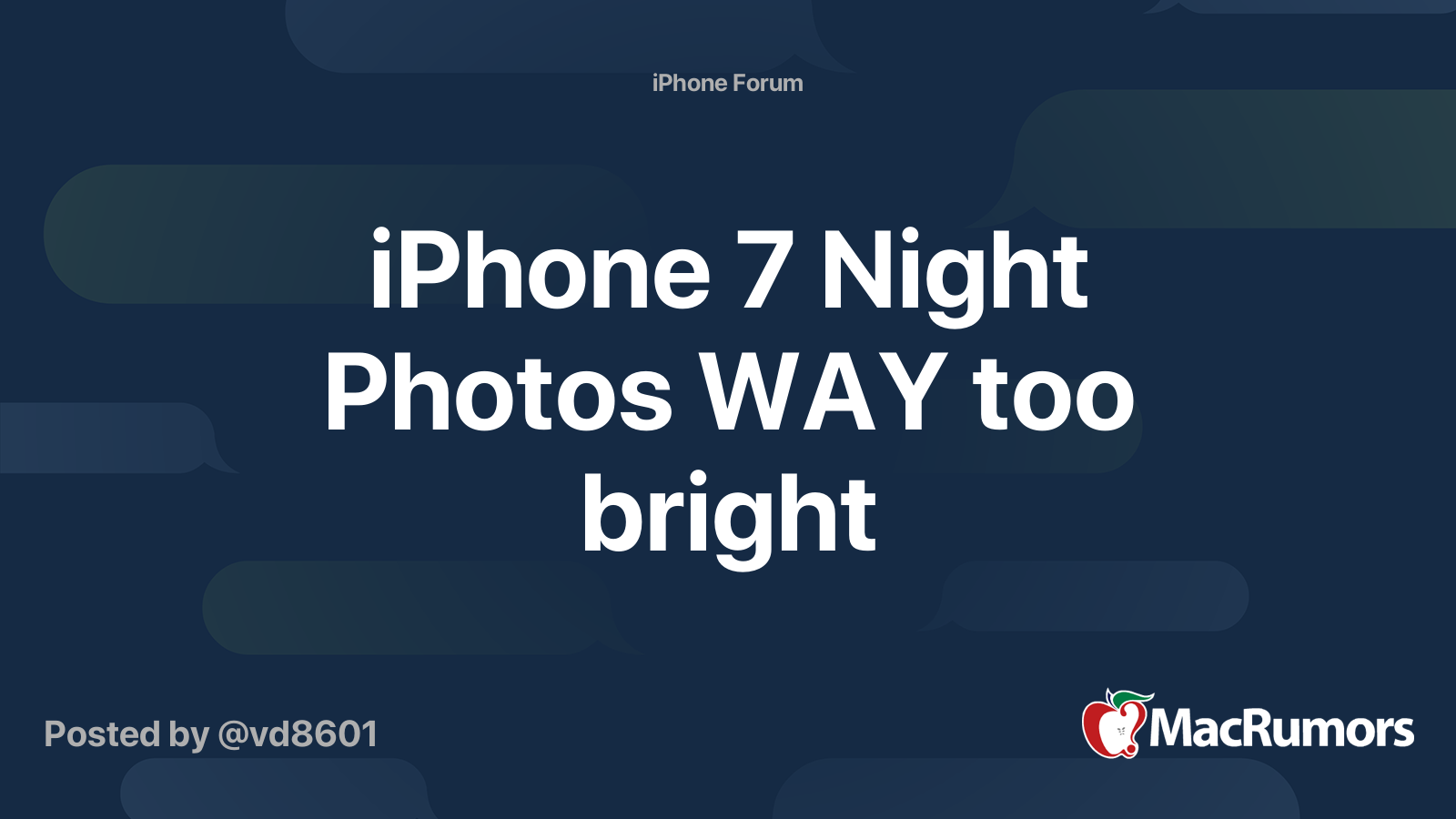 iPhone 7 Night Photos WAY too bright | MacRumors Forums