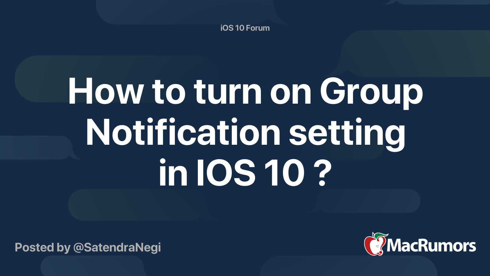 How to turn on Group Notification setting in IOS 10 ? | MacRumors Forums