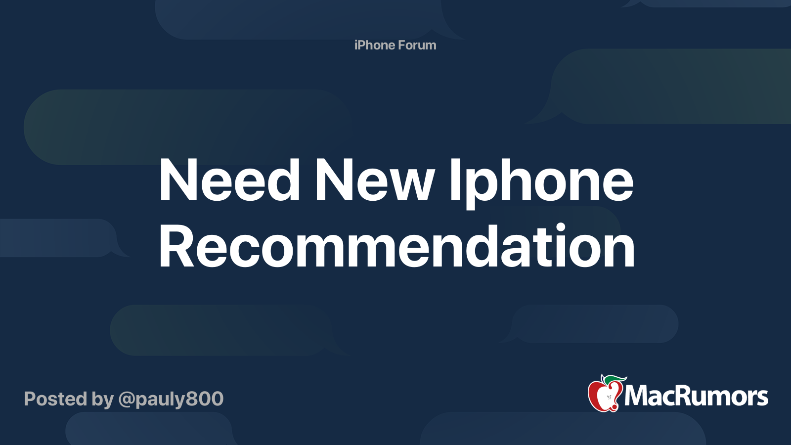 Need New Iphone Recommendation | MacRumors Forums