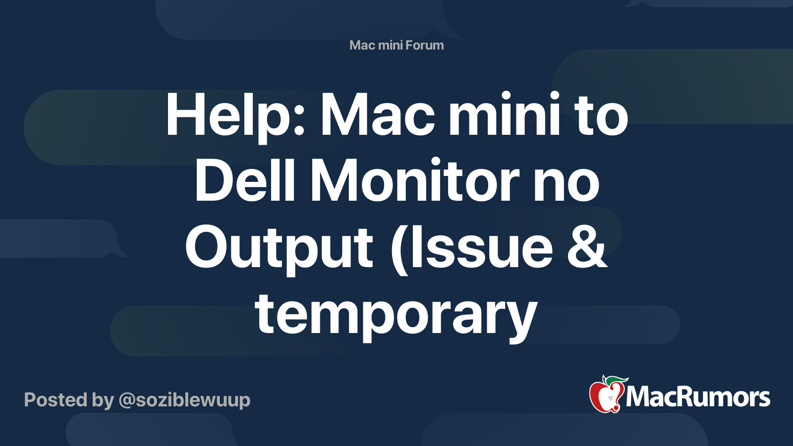 Help: Mac mini to Dell Monitor no Output (Issue & temporary workaround) | MacRumors Forums