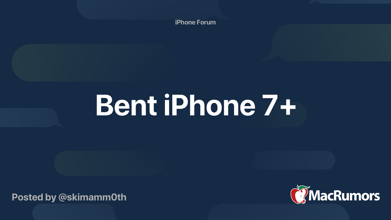 Bent iPhone 7+ | MacRumors Forums