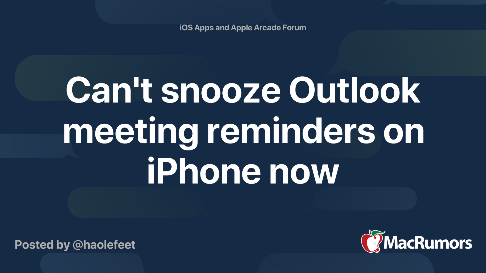 Can't snooze Outlook meeting reminders on iPhone now | MacRumors Forums