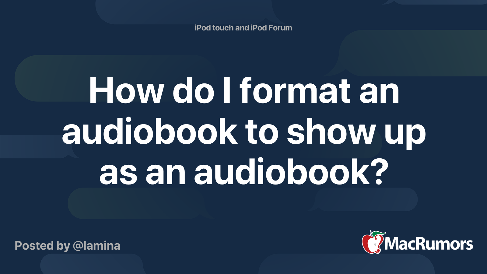 How do I format an audiobook to show up as an audiobook? | MacRumors Forums
