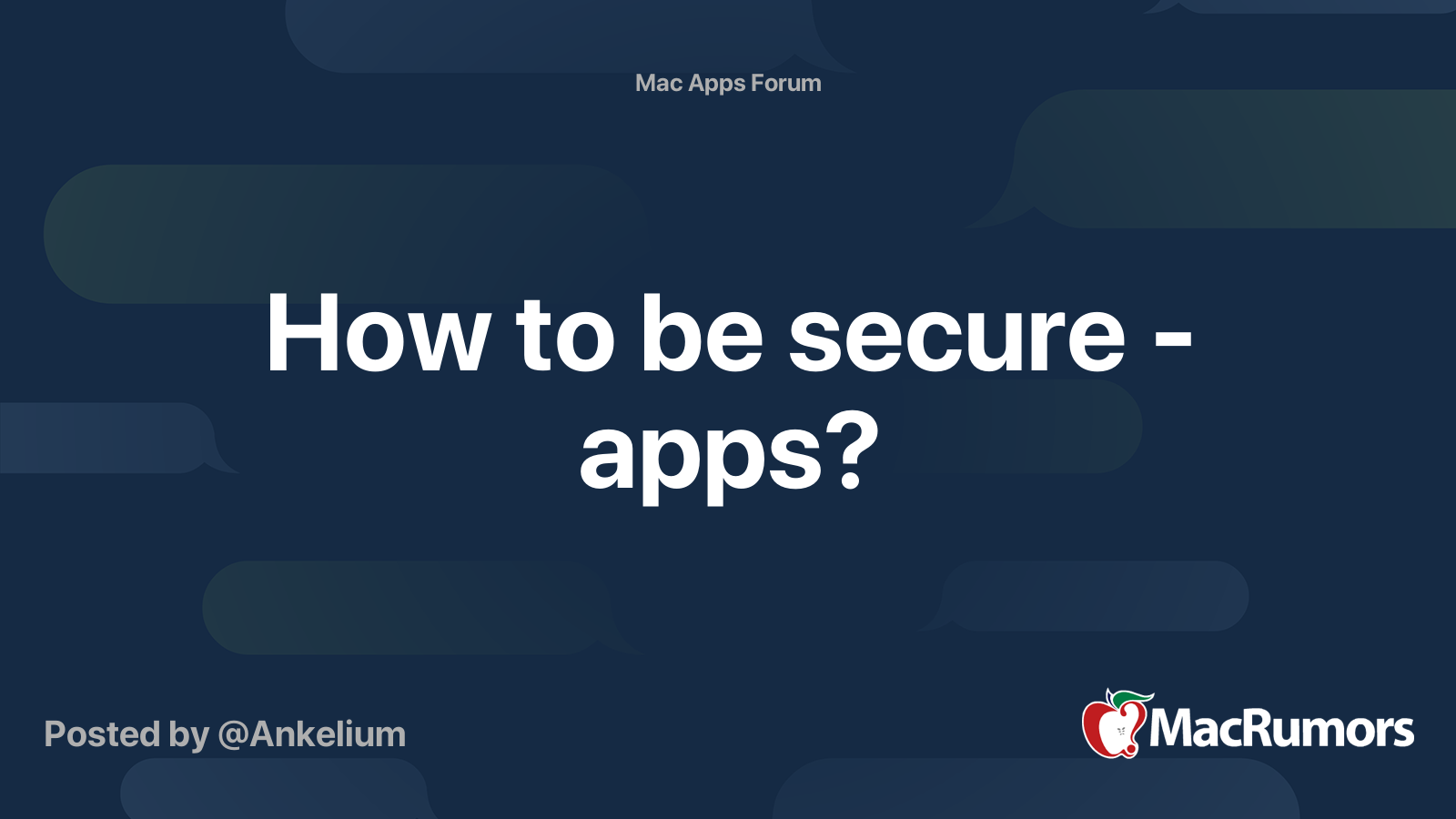 How to be secure - apps? | MacRumors Forums