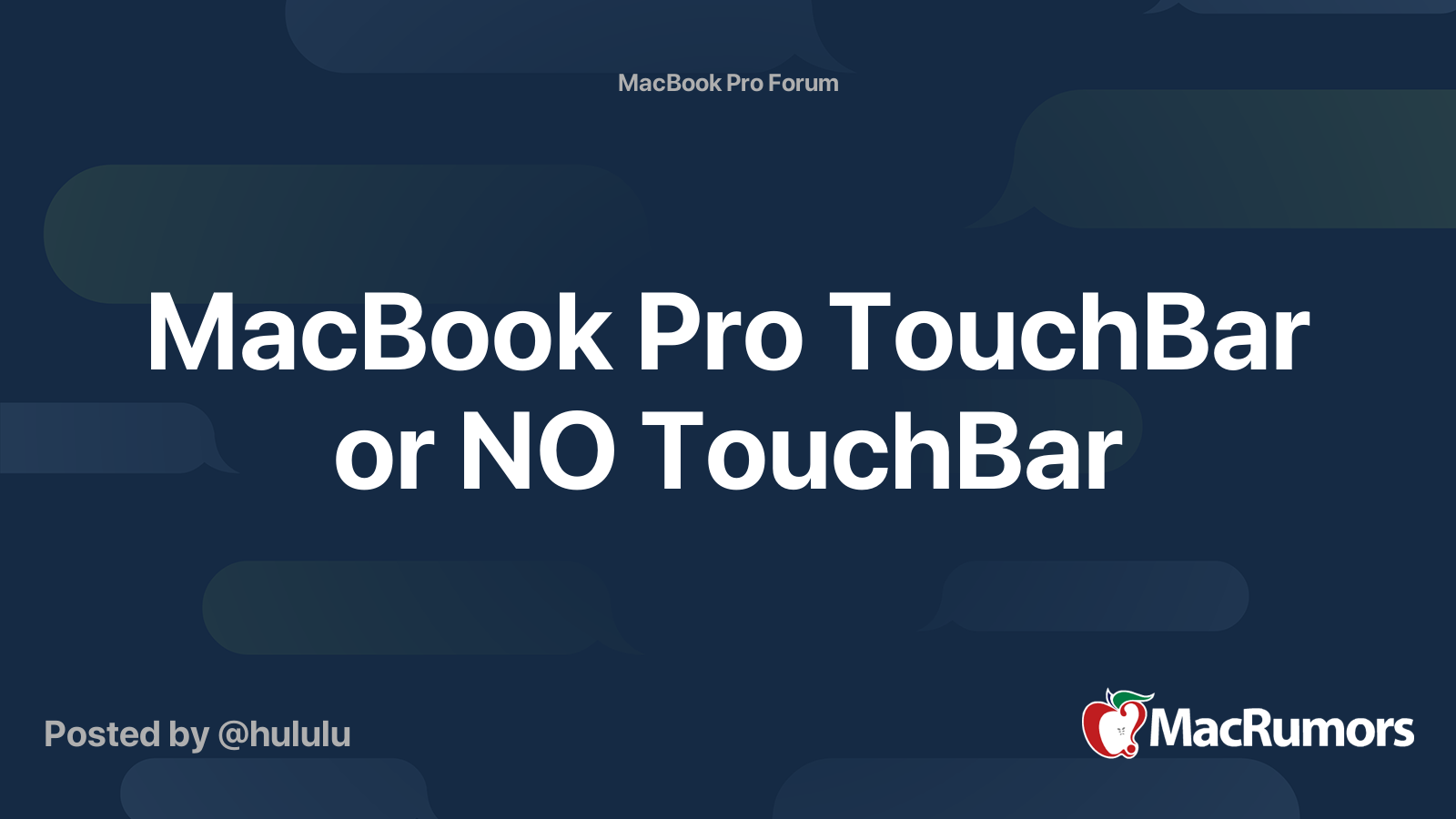 MacBook Pro TouchBar or NO TouchBar | MacRumors Forums
