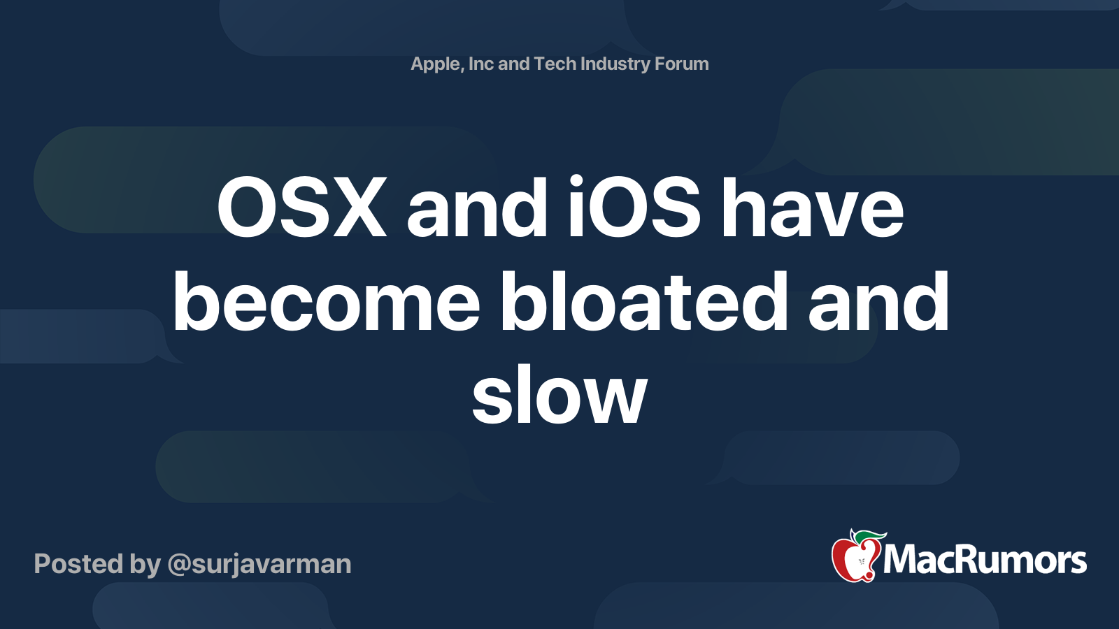 OSX and iOS have become bloated and slow | MacRumors Forums