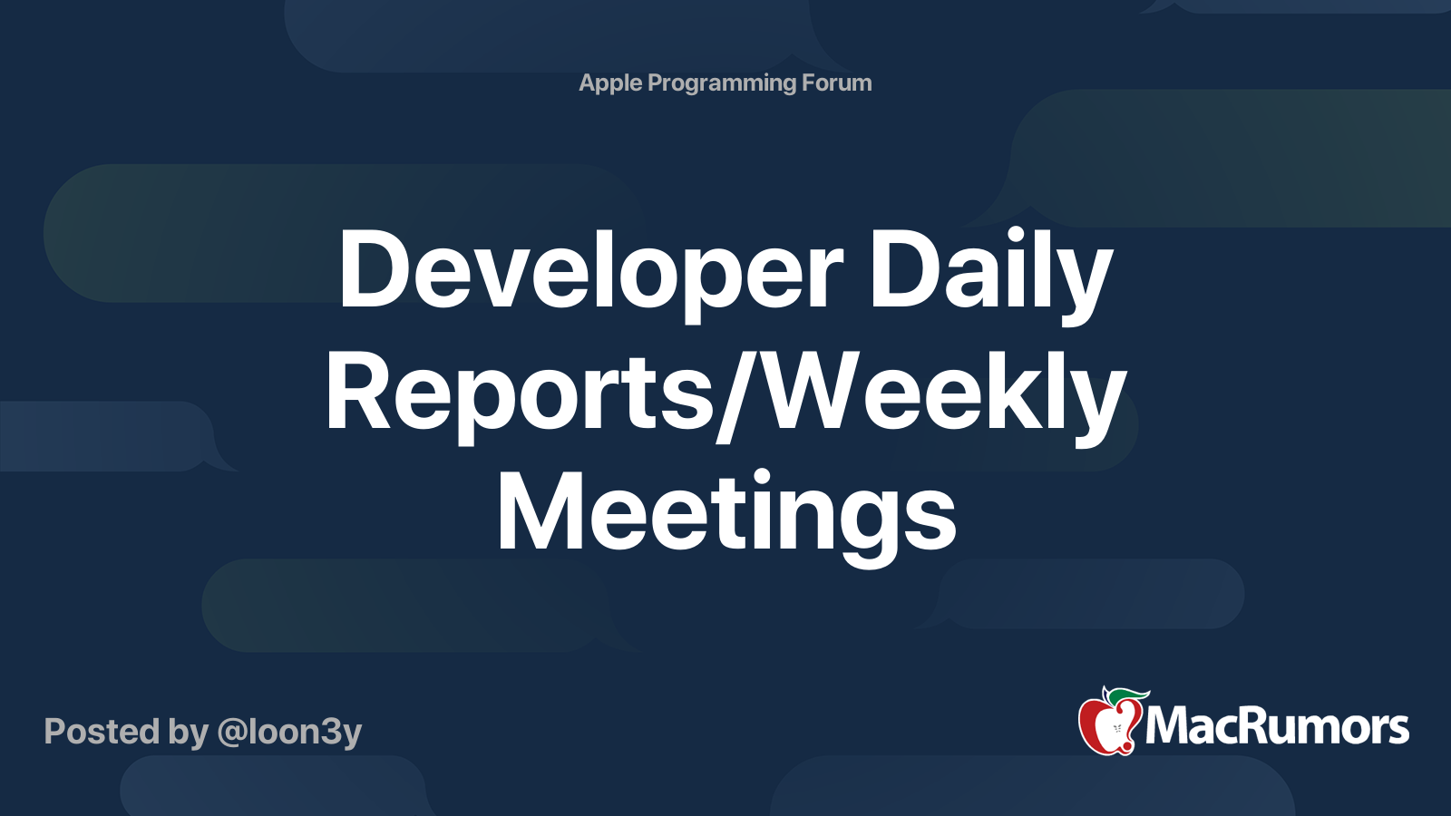 Developer Daily Reports/Weekly Meetings | MacRumors Forums