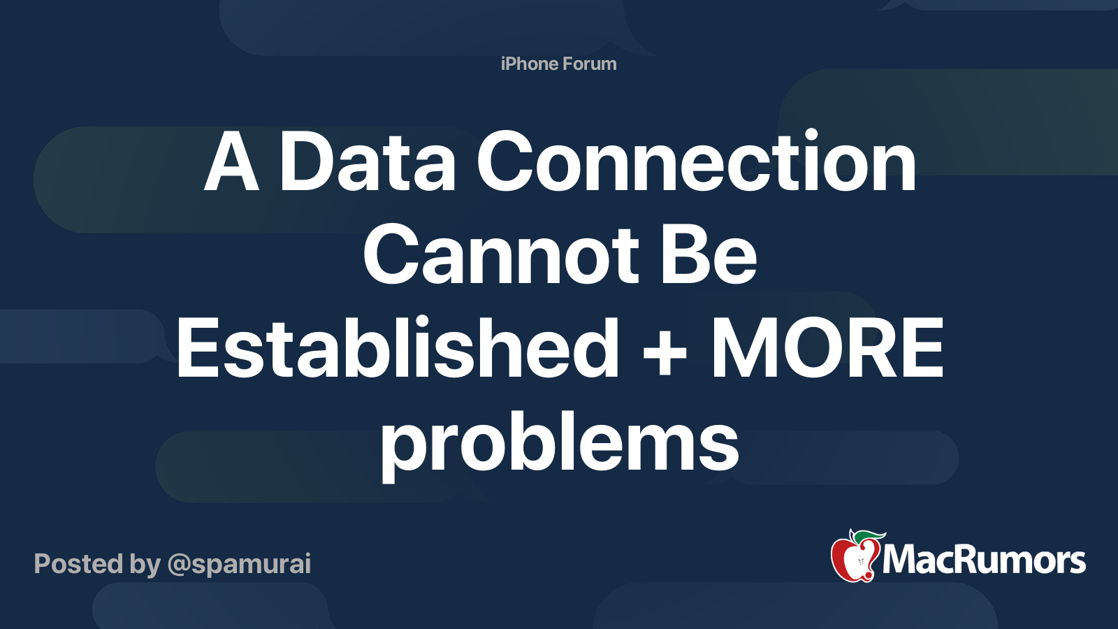 A Data Connection Cannot Be Established + MORE problems | MacRumors Forums