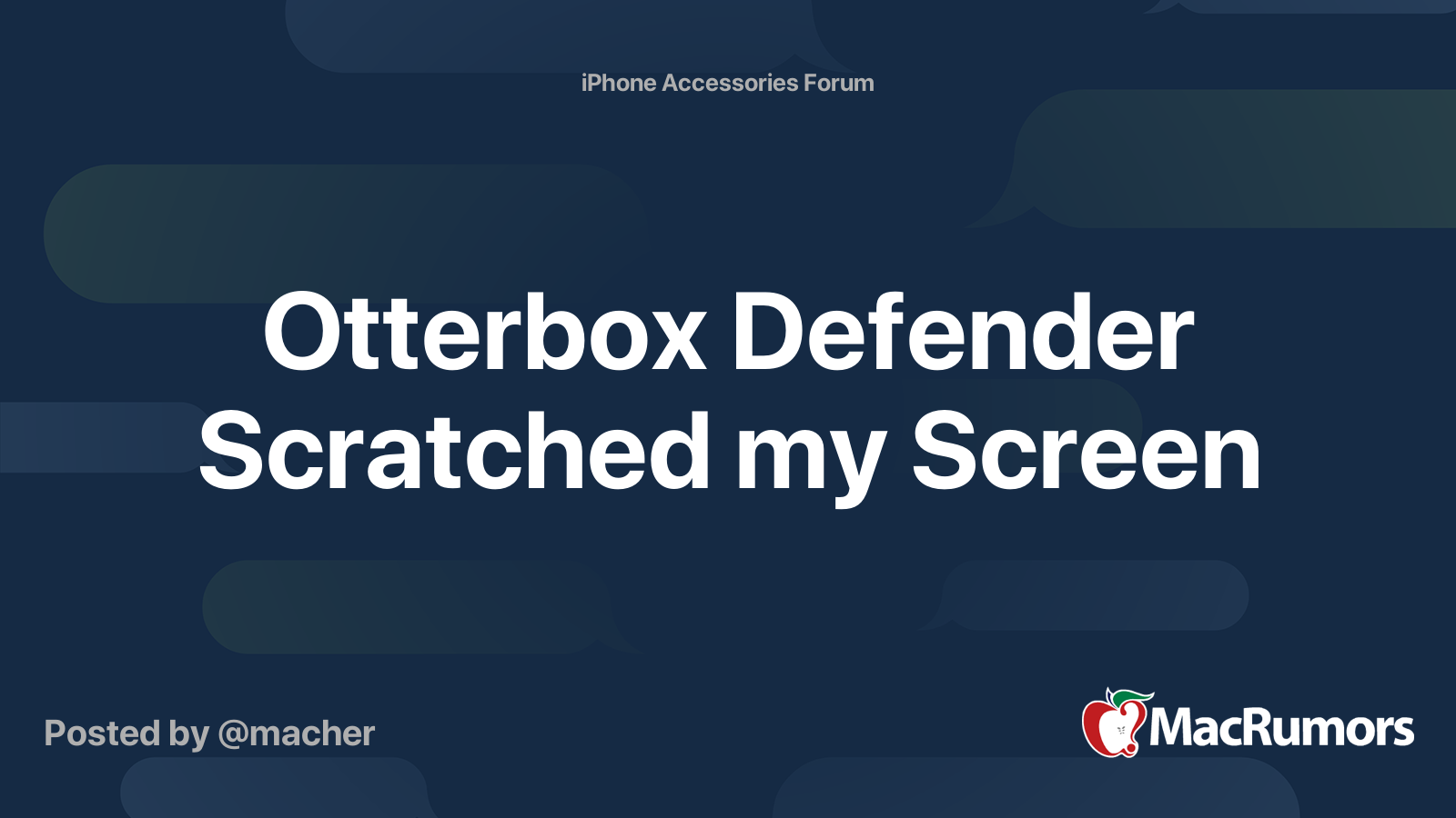 Otterbox Defender Scratched my Screen | MacRumors Forums