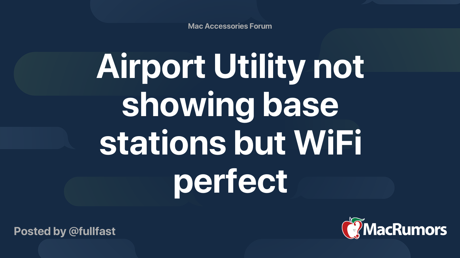 Airport Utility not showing base stations but WiFi perfect | MacRumors Forums