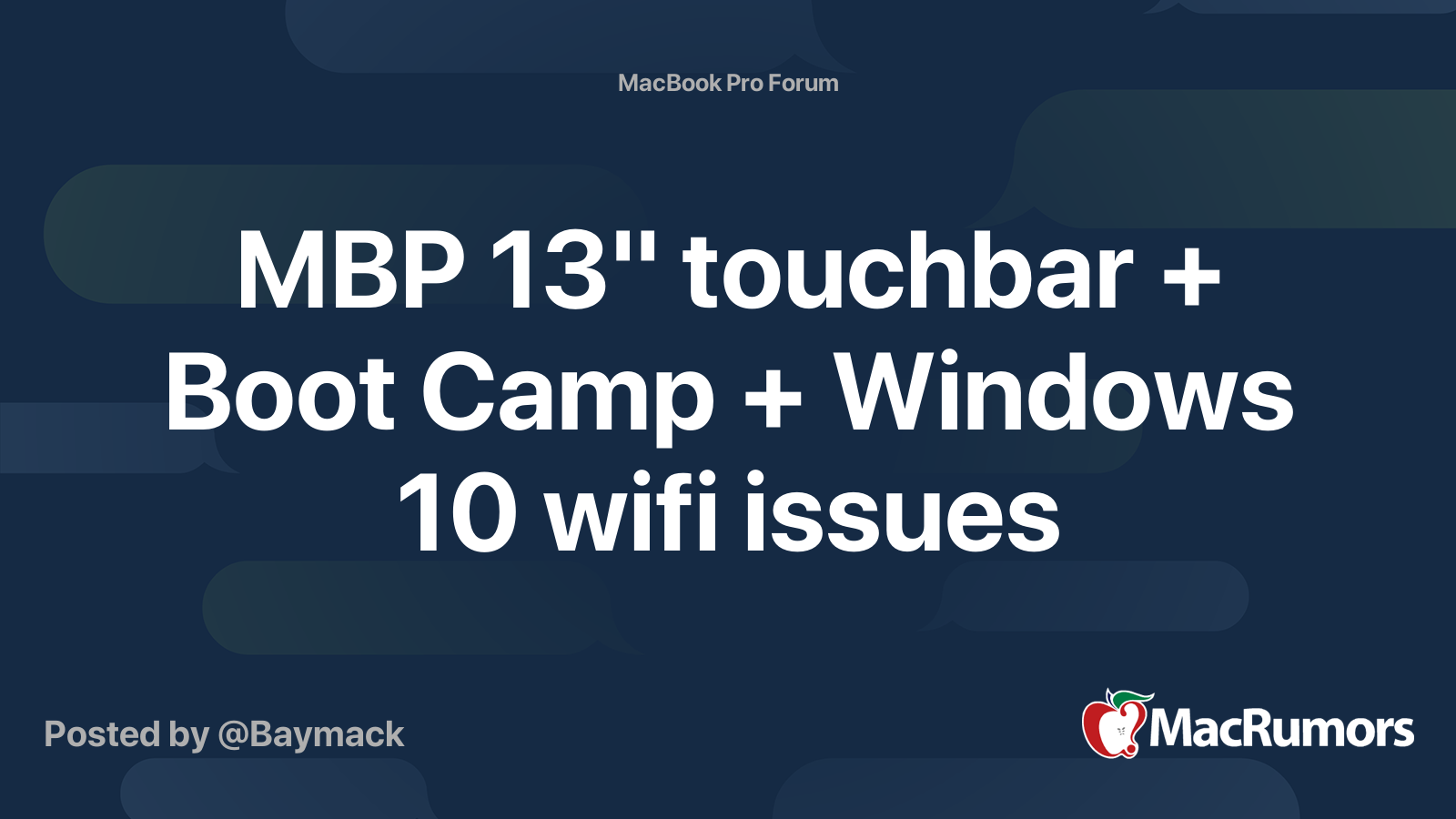 MBP 13" touchbar + Boot Camp + Windows 10 wifi issues | MacRumors Forums