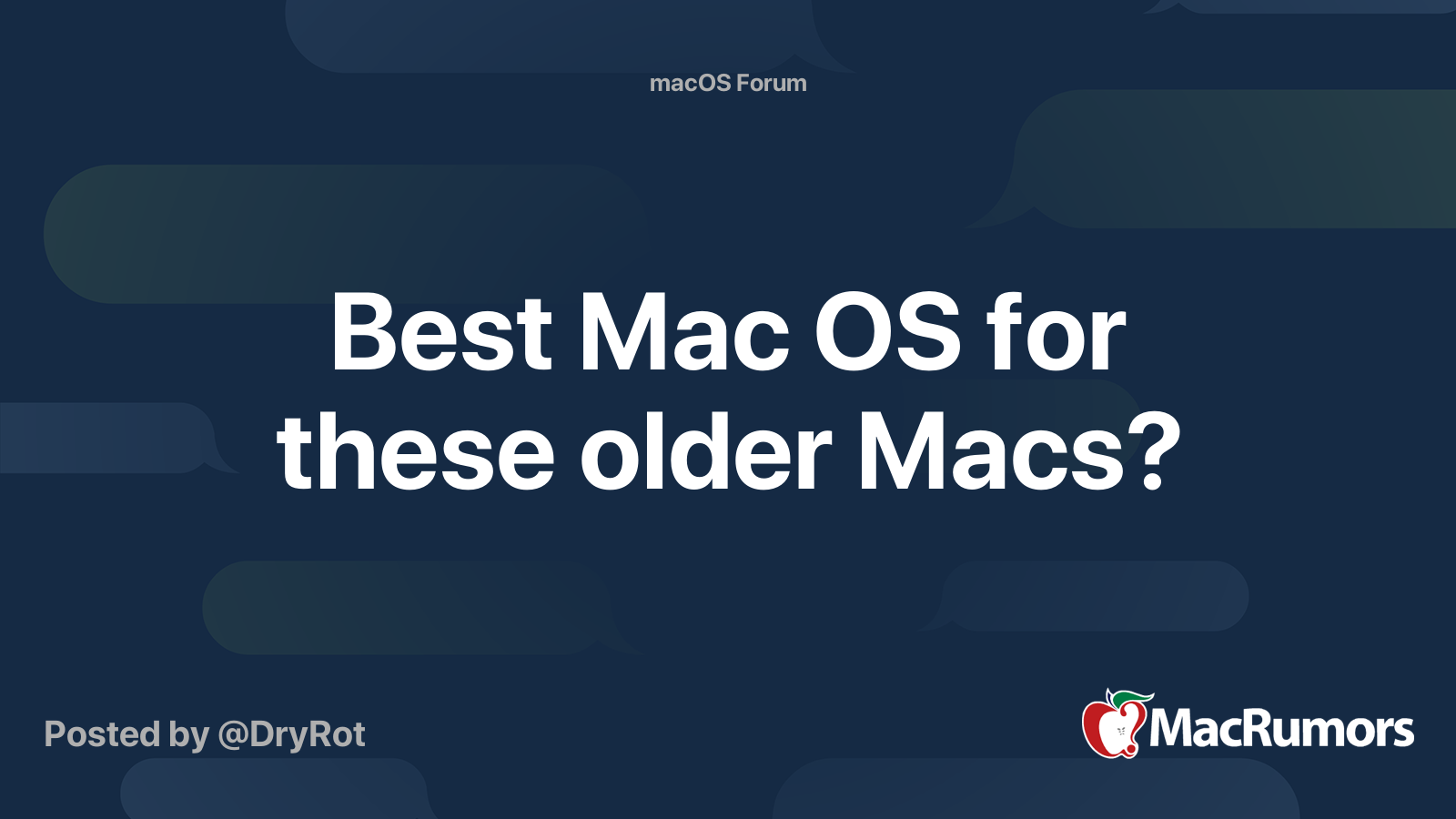 Best Mac OS for these older Macs? | MacRumors Forums