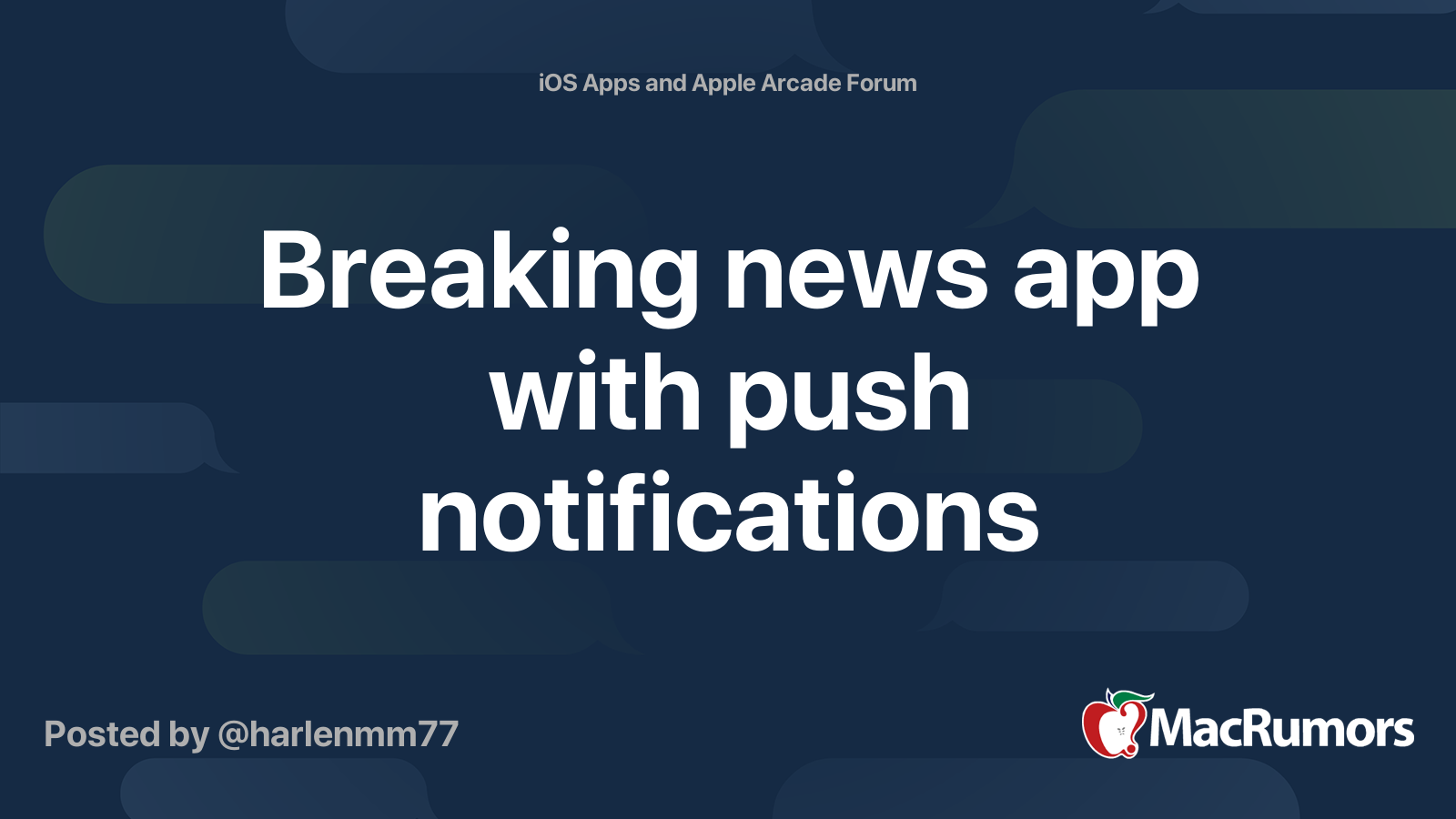 Breaking news app with push notifications | MacRumors Forums
