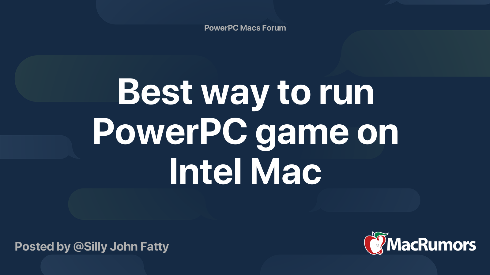 Best way to run PowerPC game on Intel Mac | MacRumors Forums