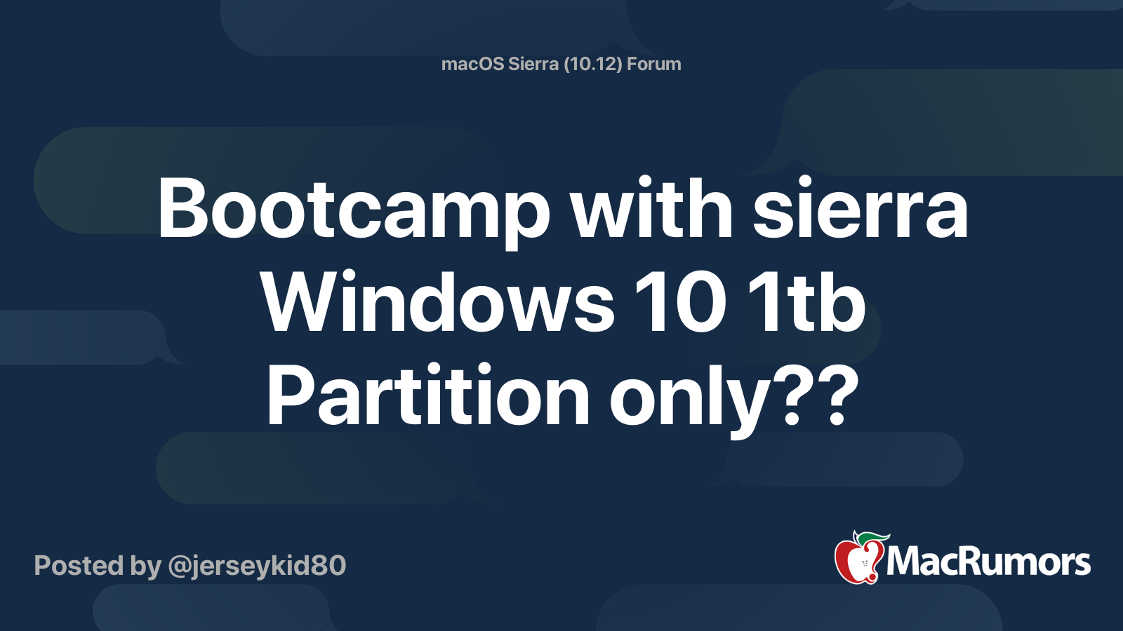 Bootcamp with sierra Windows 10 1tb Partition only?? | MacRumors Forums
