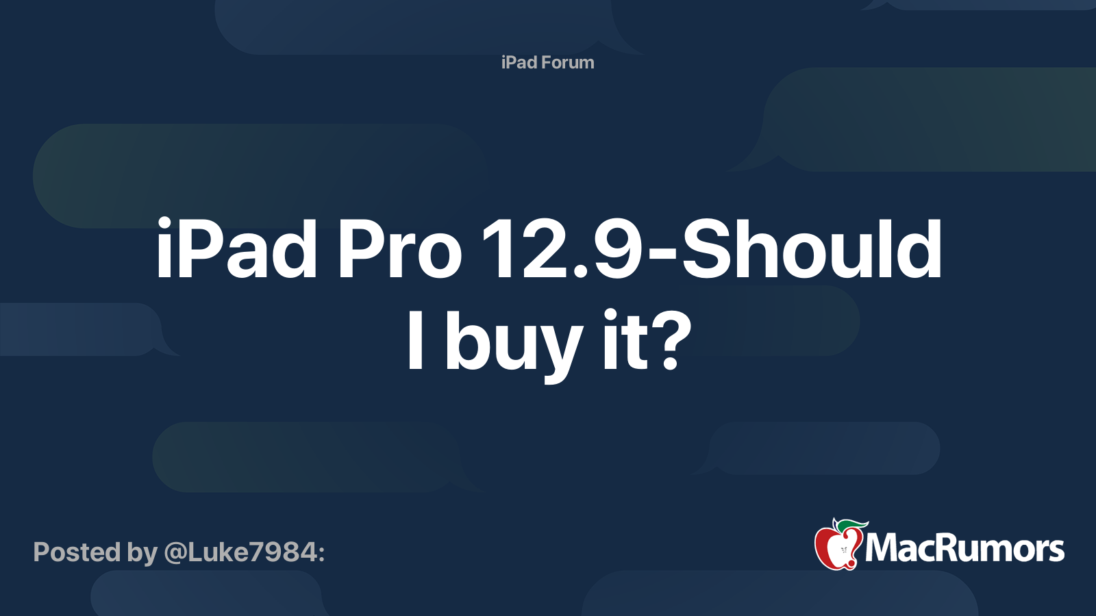 iPad Pro 12.9-Should I buy it? | MacRumors Forums