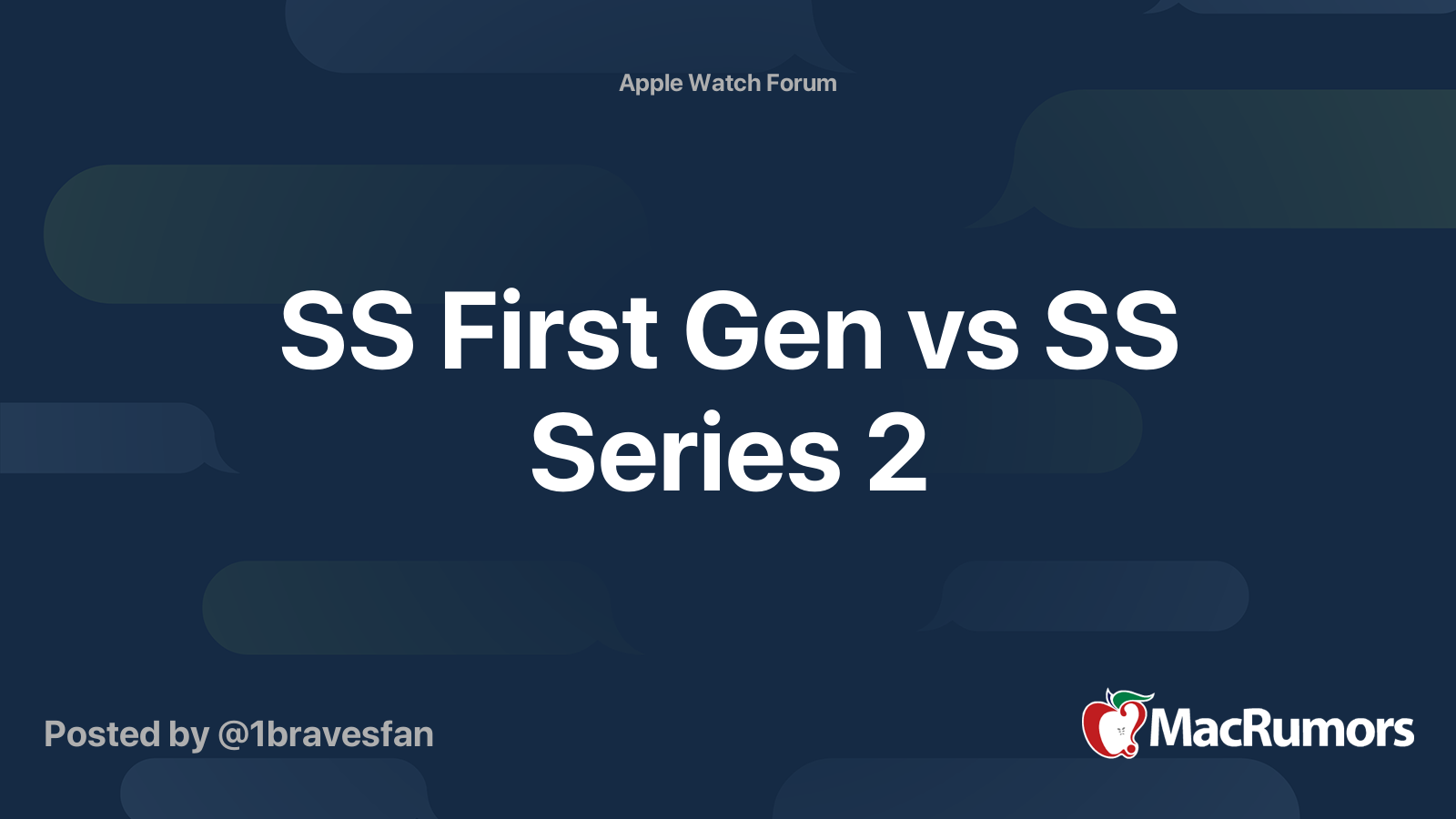 SS First Gen vs SS Series 2 | MacRumors Forums
