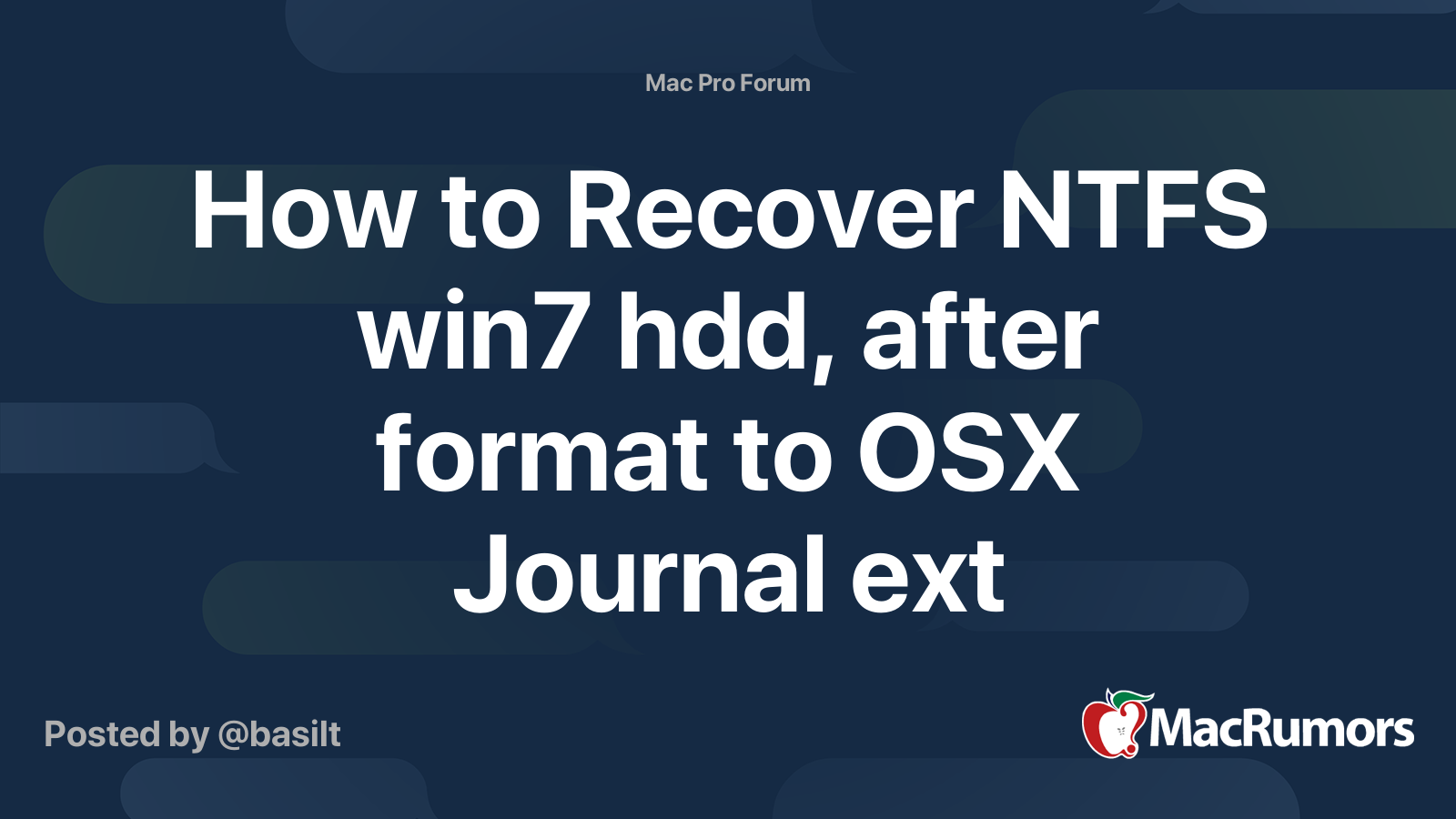 How to Recover NTFS win7 hdd, after format to OSX Journal ext | MacRumors Forums