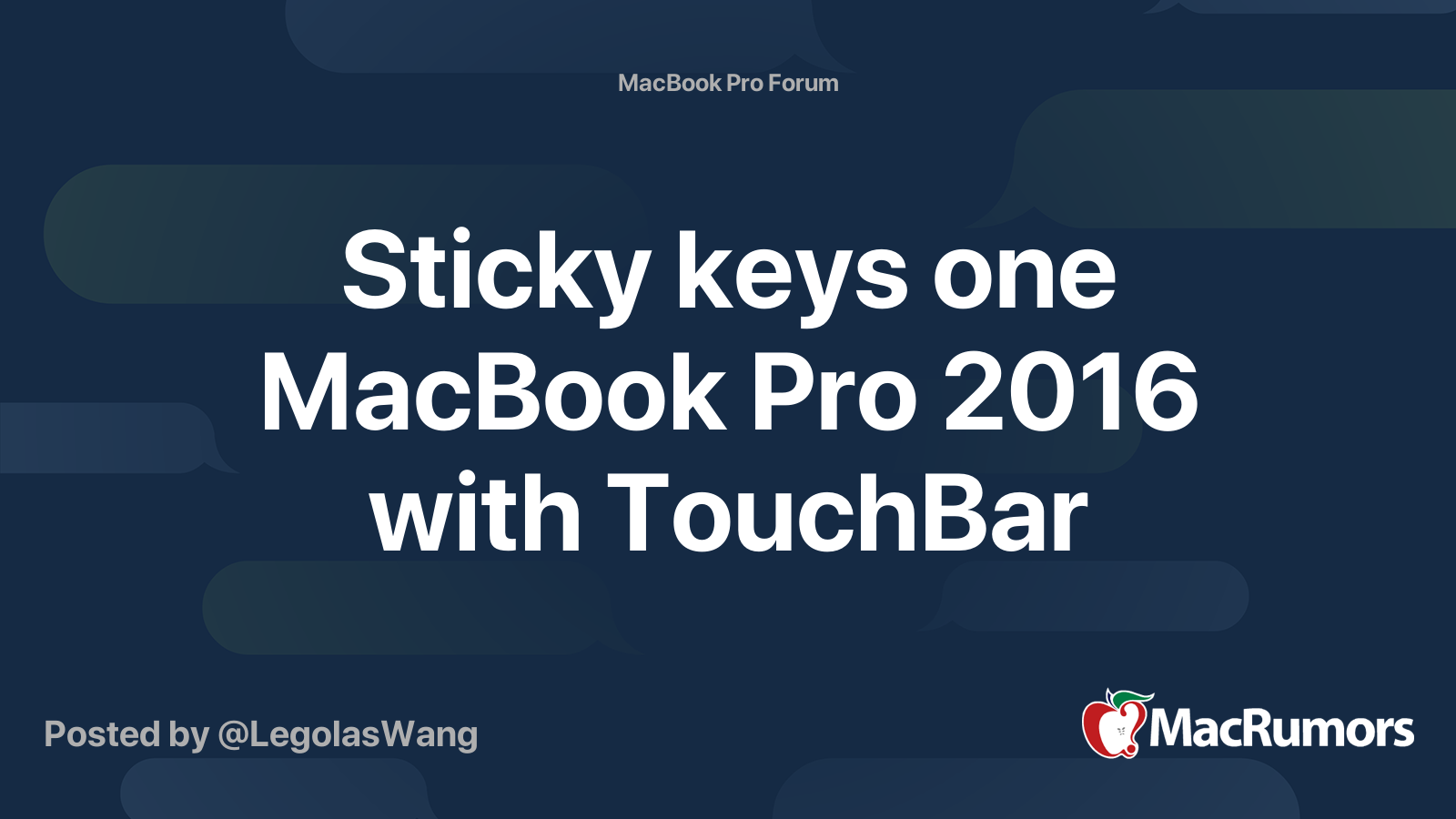 Sticky keys one MacBook Pro 2016 with TouchBar | MacRumors Forums