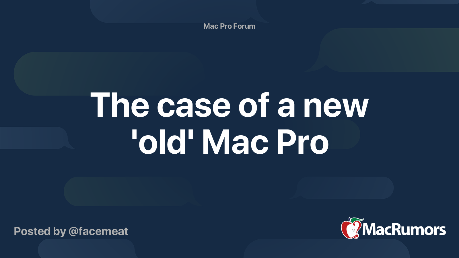 The case of a new 'old' Mac Pro | MacRumors Forums