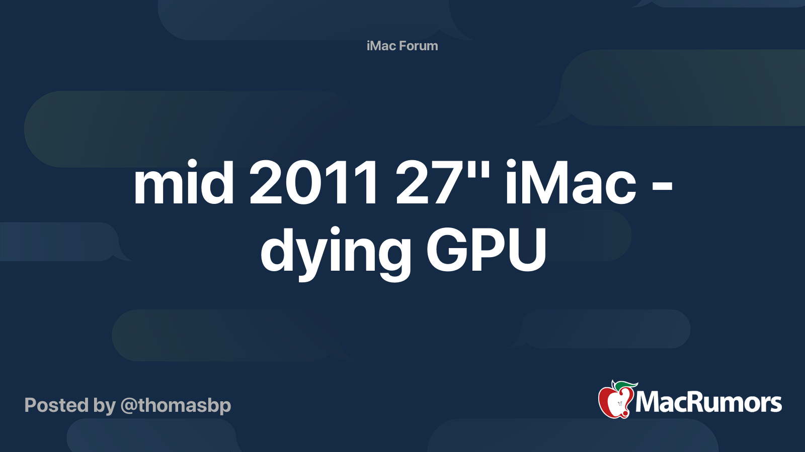 mid 2011 27" iMac - dying GPU | MacRumors Forums