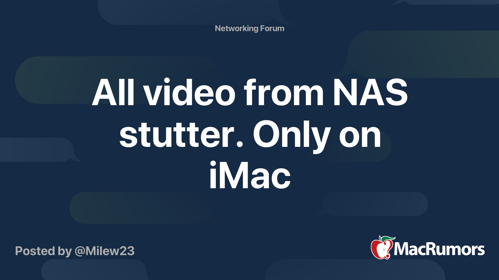 All video from NAS stutter. Only on iMac | MacRumors Forums
