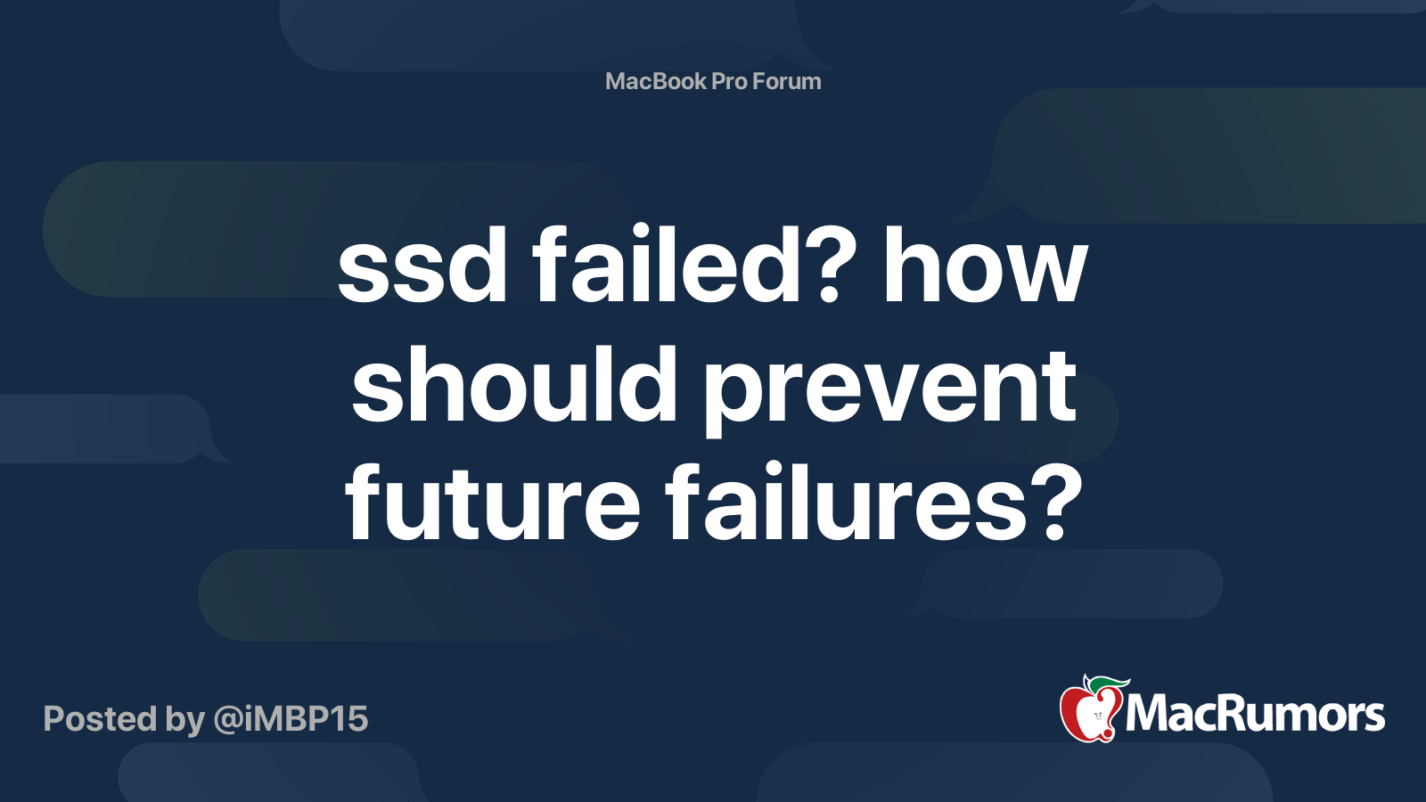 ssd failed? how should prevent future failures? | MacRumors Forums