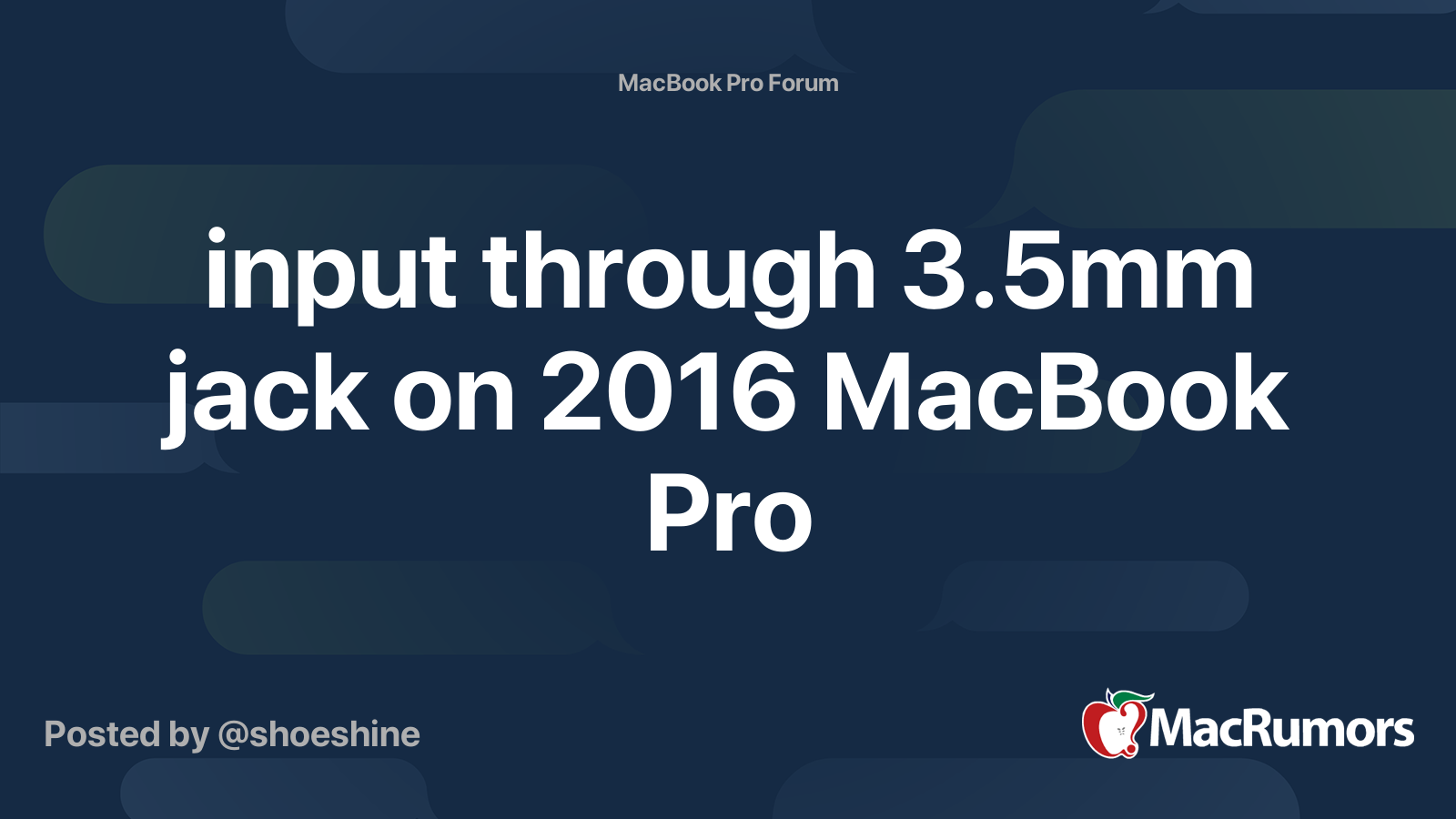 input through 3.5mm jack on 2016 MacBook Pro | MacRumors Forums