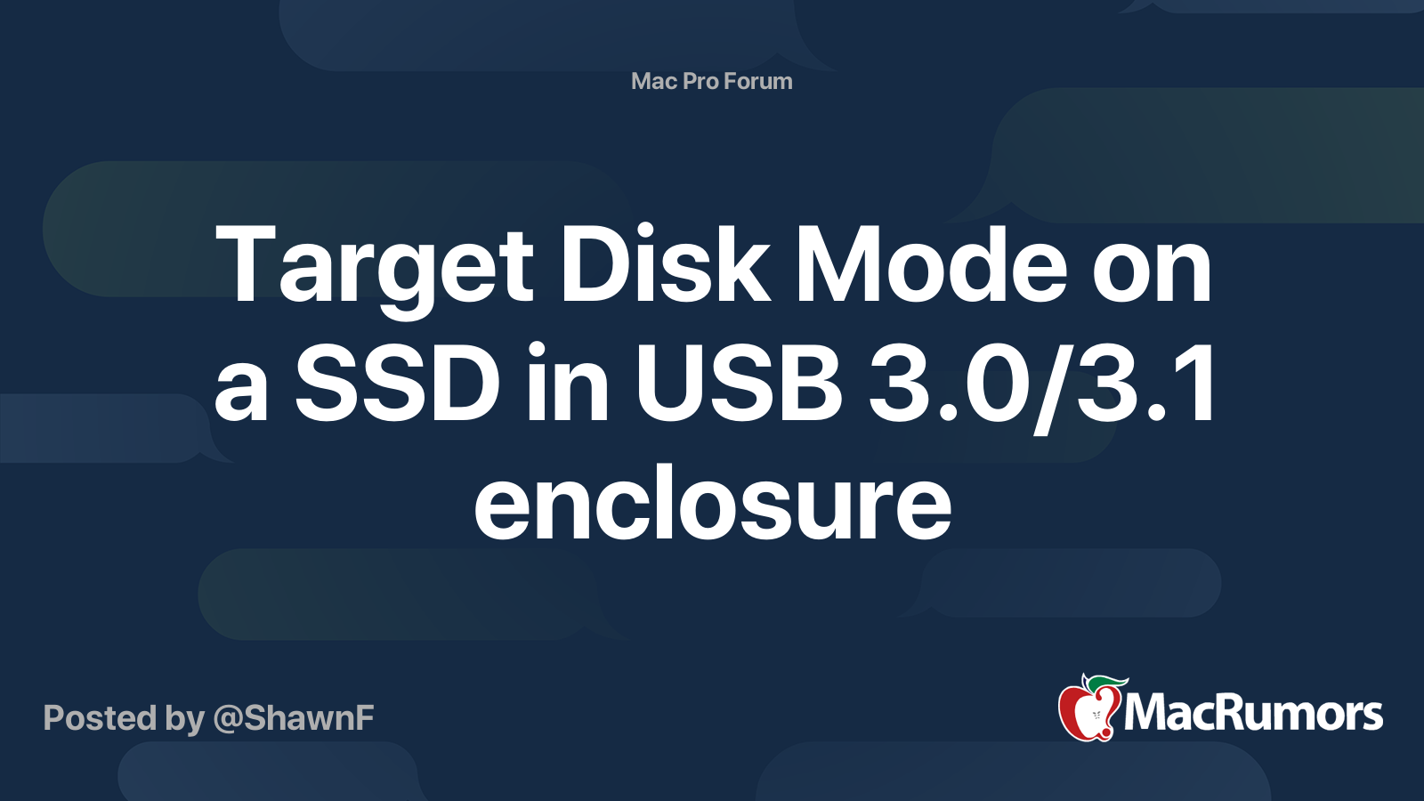 Target Disk Mode on a SSD in USB 3.0/3.1 enclosure | MacRumors Forums