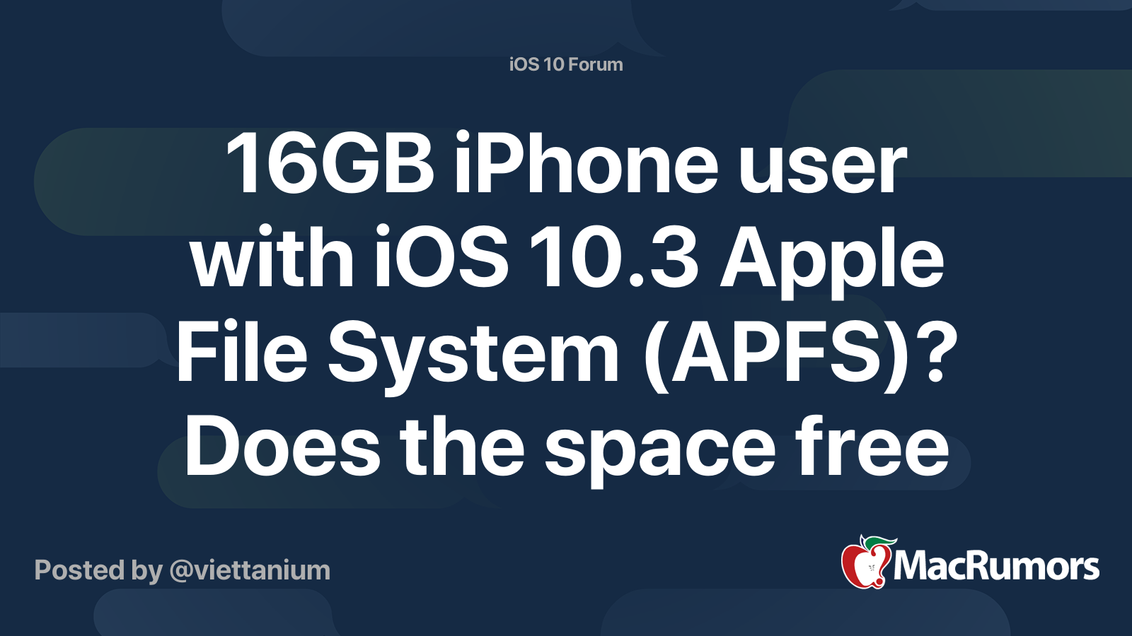 16GB iPhone user with iOS 10.3 Apple File System (APFS)? Does the space free up? | MacRumors Forums