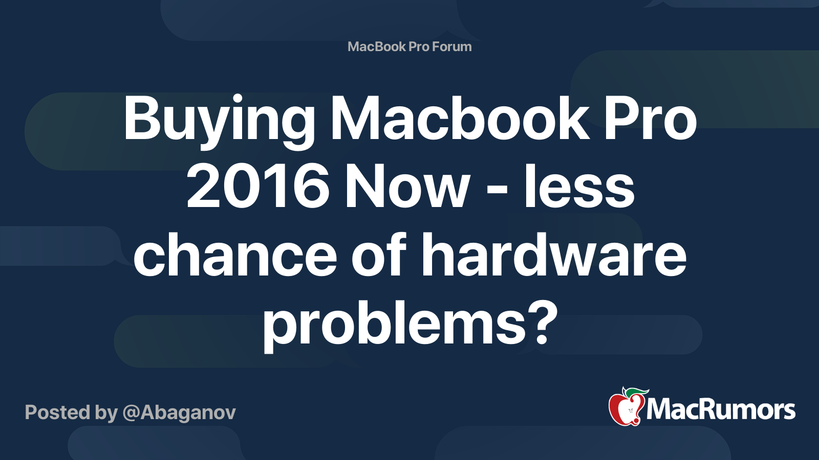 Buying Macbook Pro 2016 Now - less chance of hardware problems? | MacRumors Forums