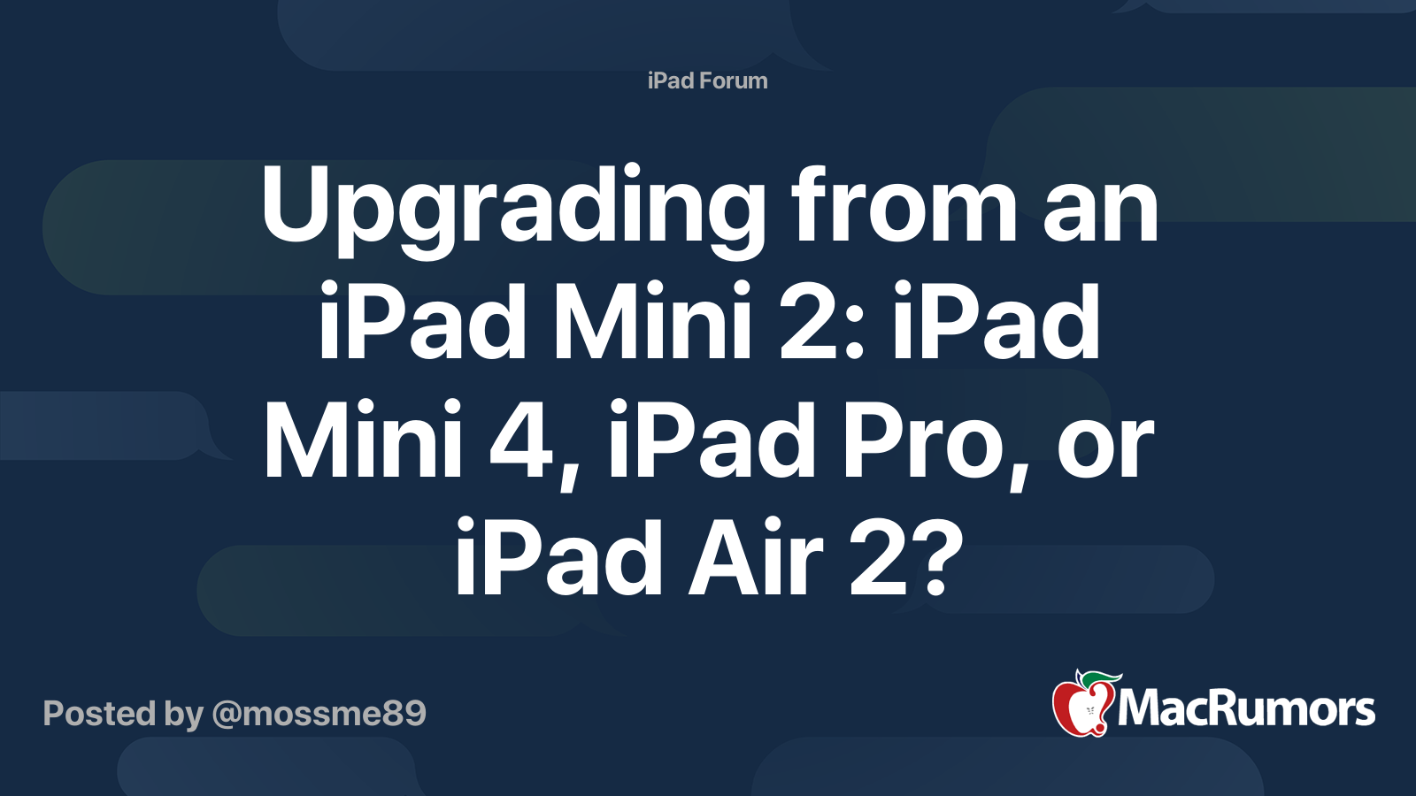 Upgrading from an iPad Mini 2: iPad Mini 4, iPad Pro, or iPad Air 2 ...