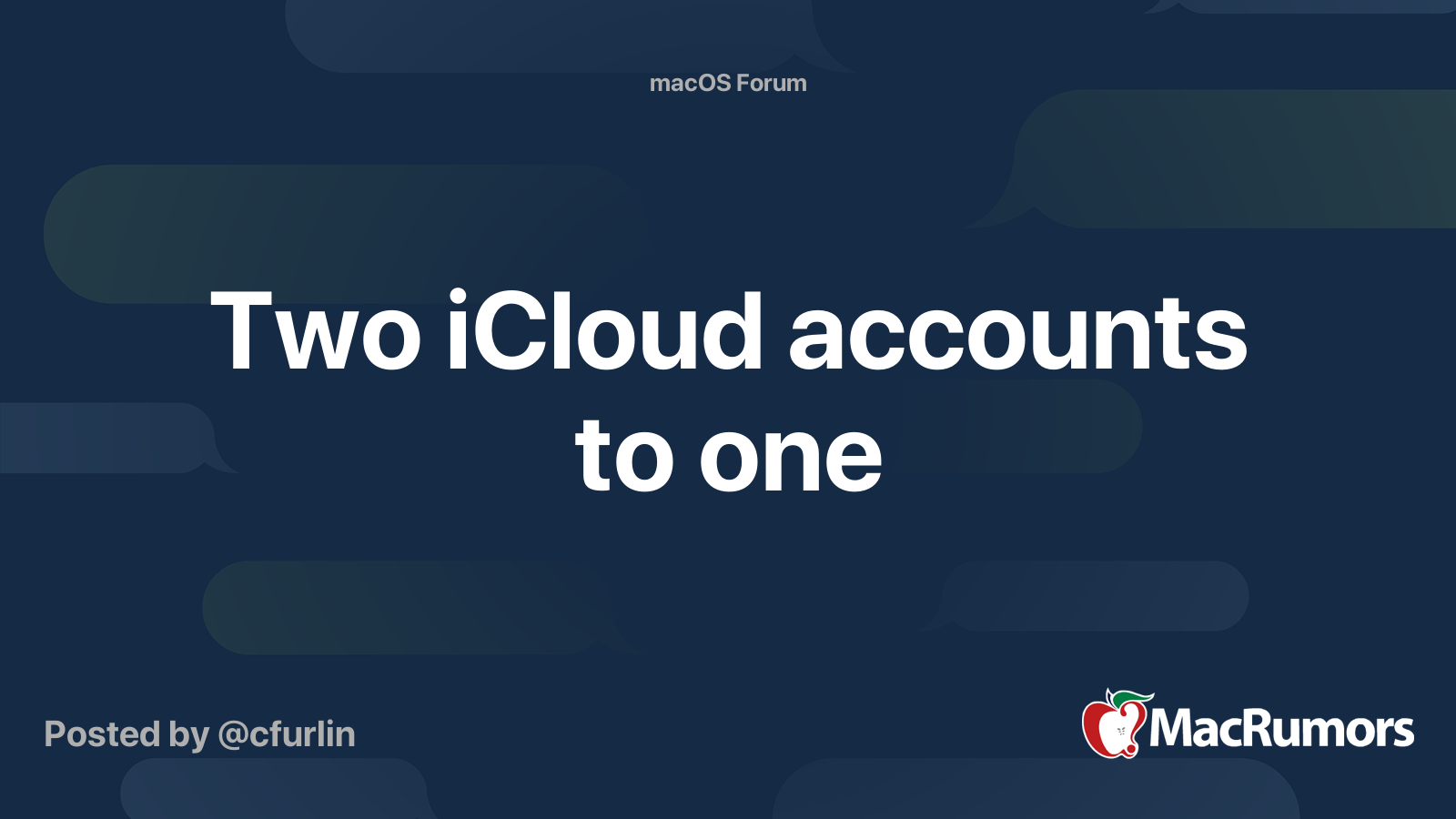 Two iCloud accounts to one | MacRumors Forums