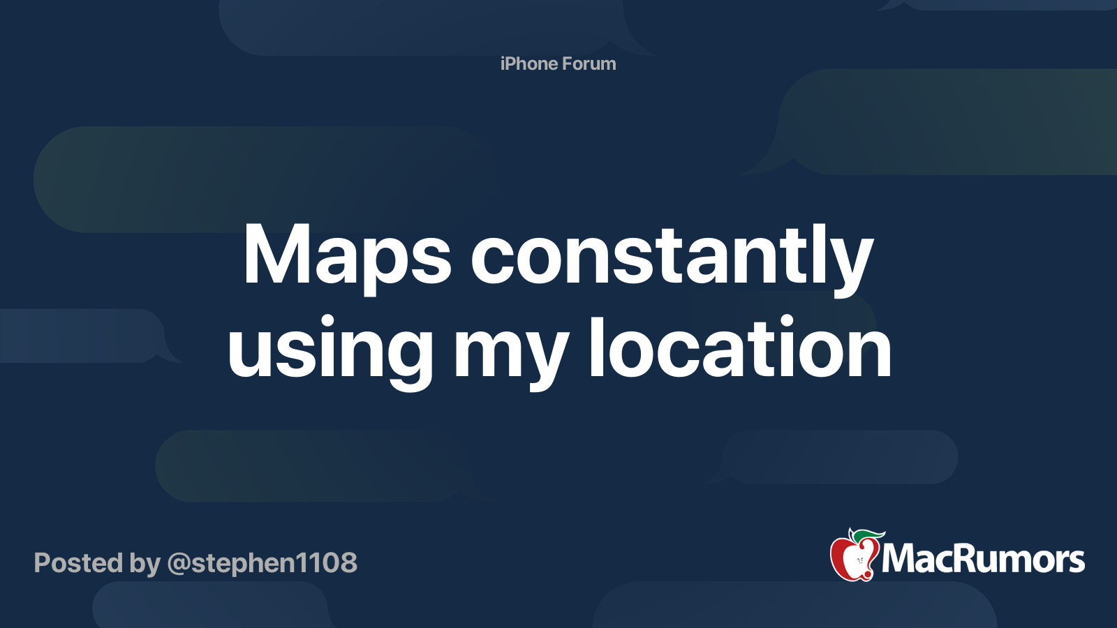 Maps constantly using my location | MacRumors Forums
