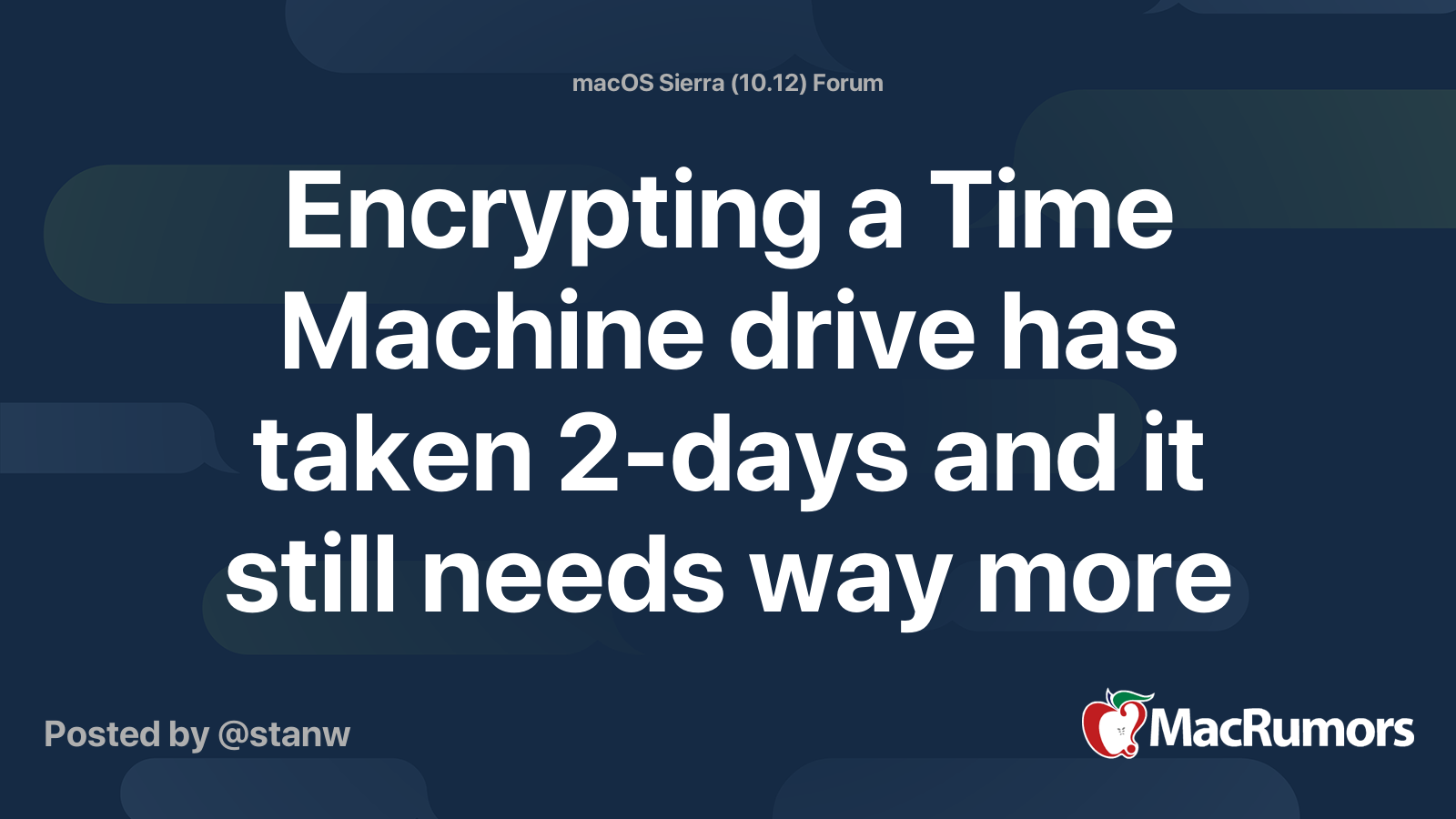 Encrypting a Time Machine drive has taken 2-days and it still needs way more time | MacRumors Forums