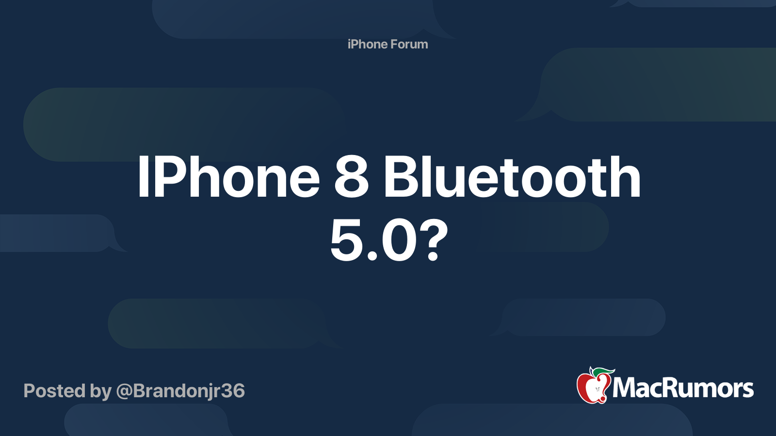 IPhone 8 Bluetooth 5.0? | MacRumors Forums