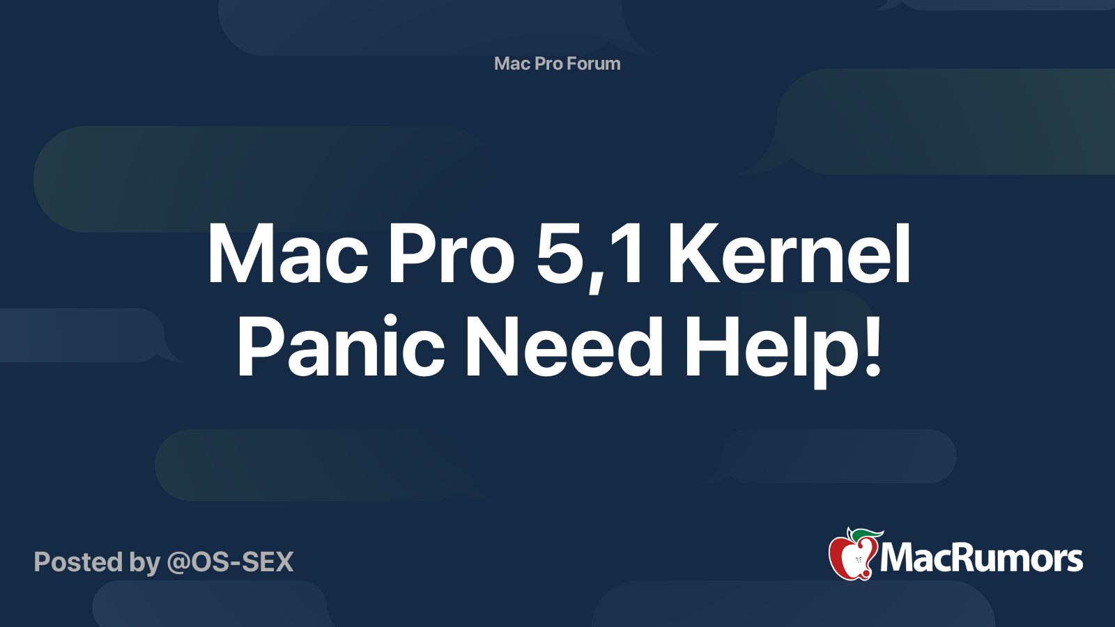 Mac Pro 5,1 Kernel Panic Need Help! | MacRumors Forums