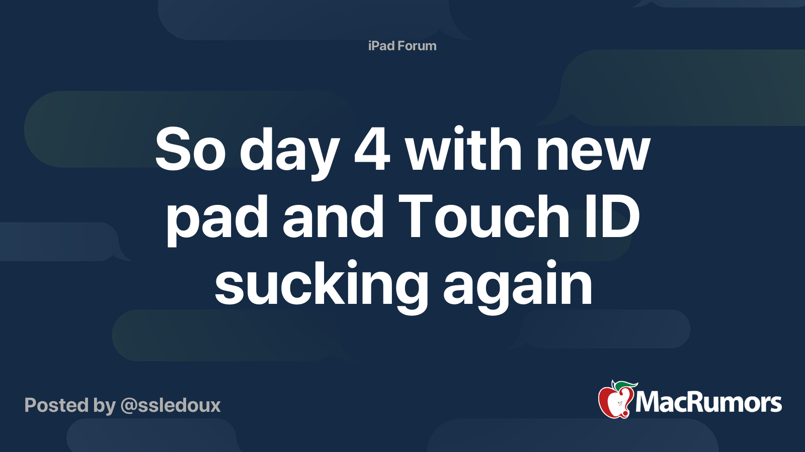So day 4 with new pad and Touch ID sucking again | MacRumors Forums