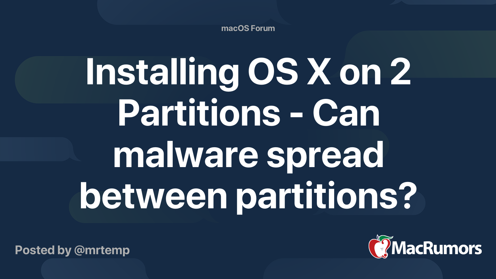 Installing OS X on 2 Partitions - Can malware spread between partitions? Cons? | MacRumors Forums
