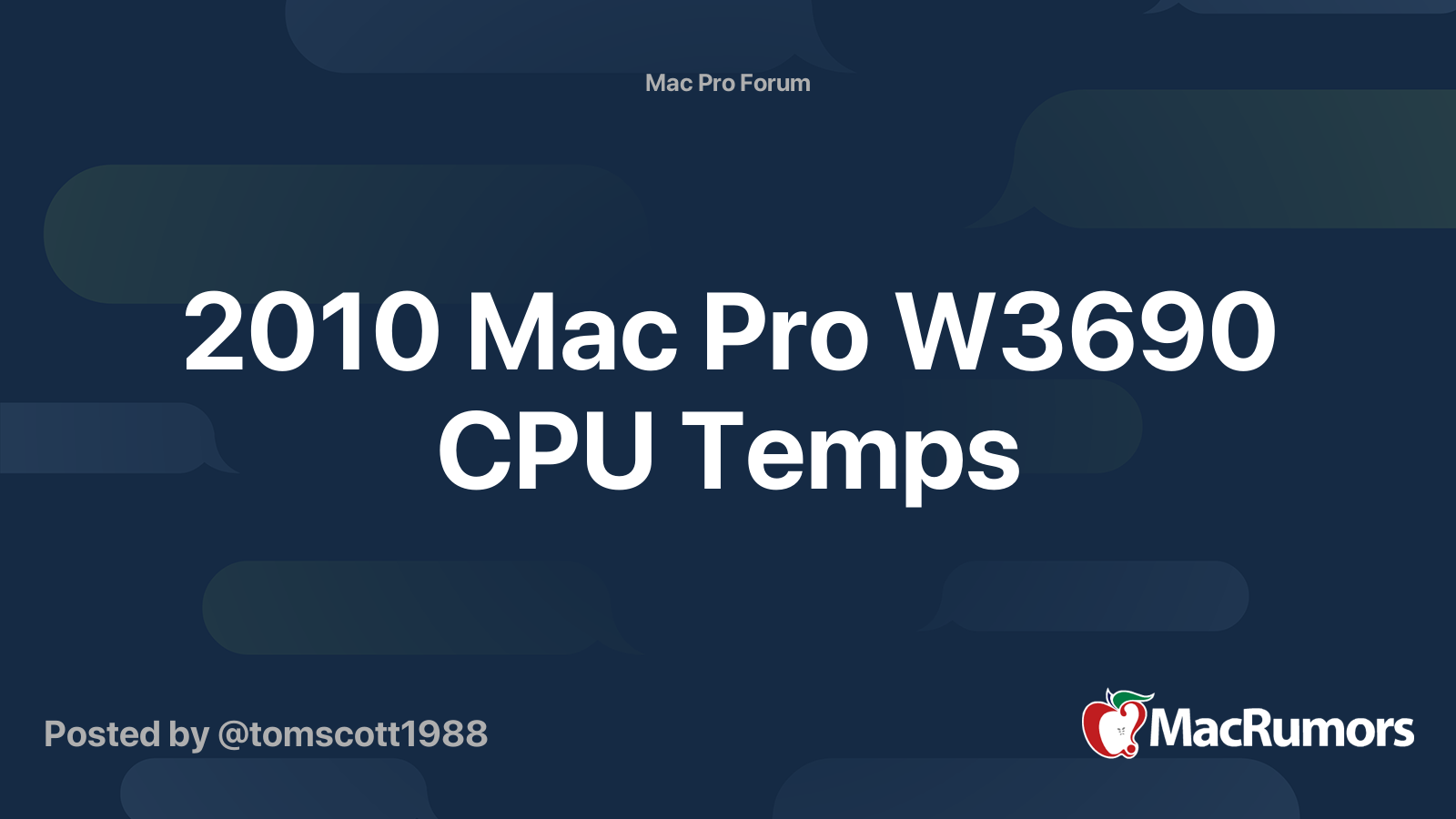 2010 Mac Pro W3690 CPU Temps | MacRumors Forums