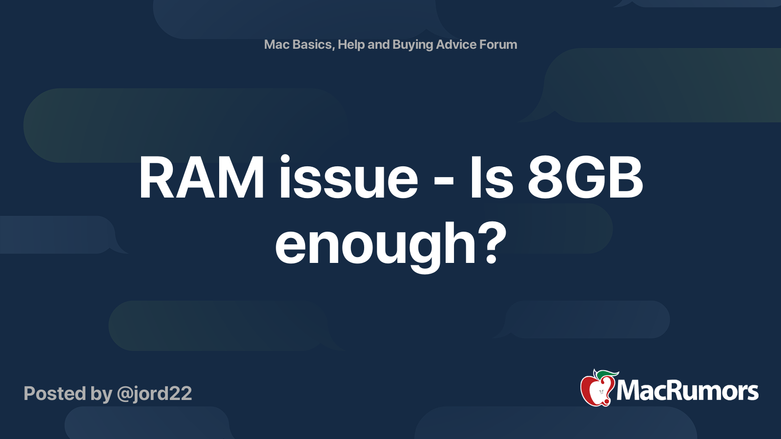 RAM issue - Is 8GB enough? | MacRumors Forums