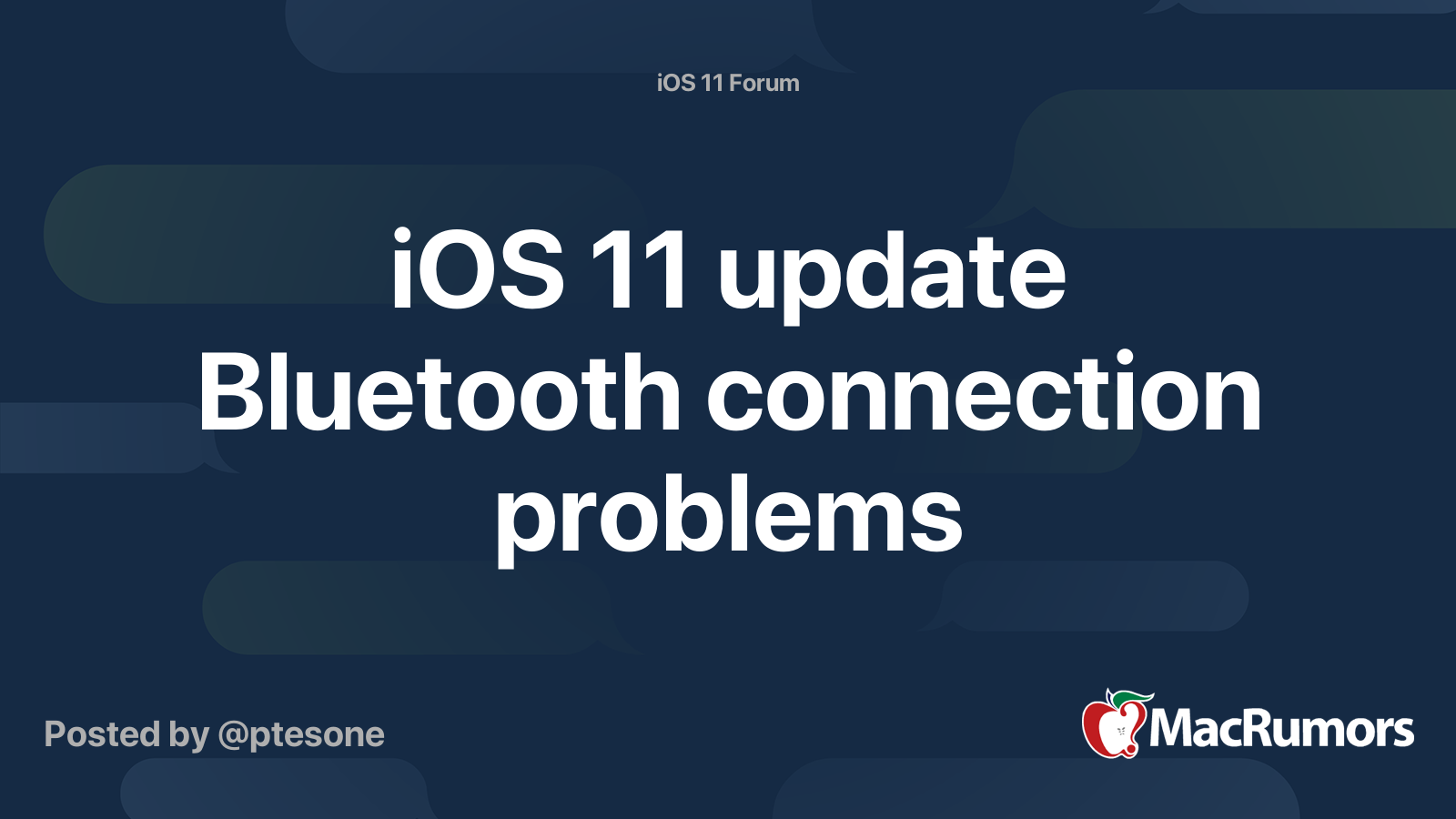 iOS 11 update Bluetooth connection problems | MacRumors Forums