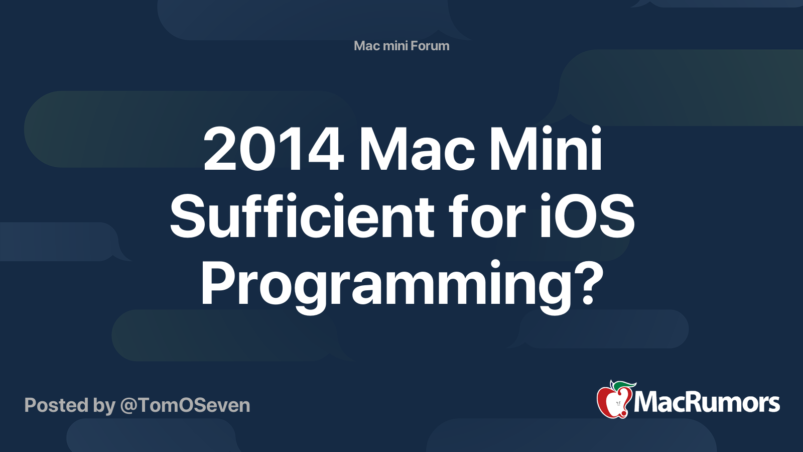 2014 Mac Mini Sufficient for iOS Programming? | MacRumors Forums