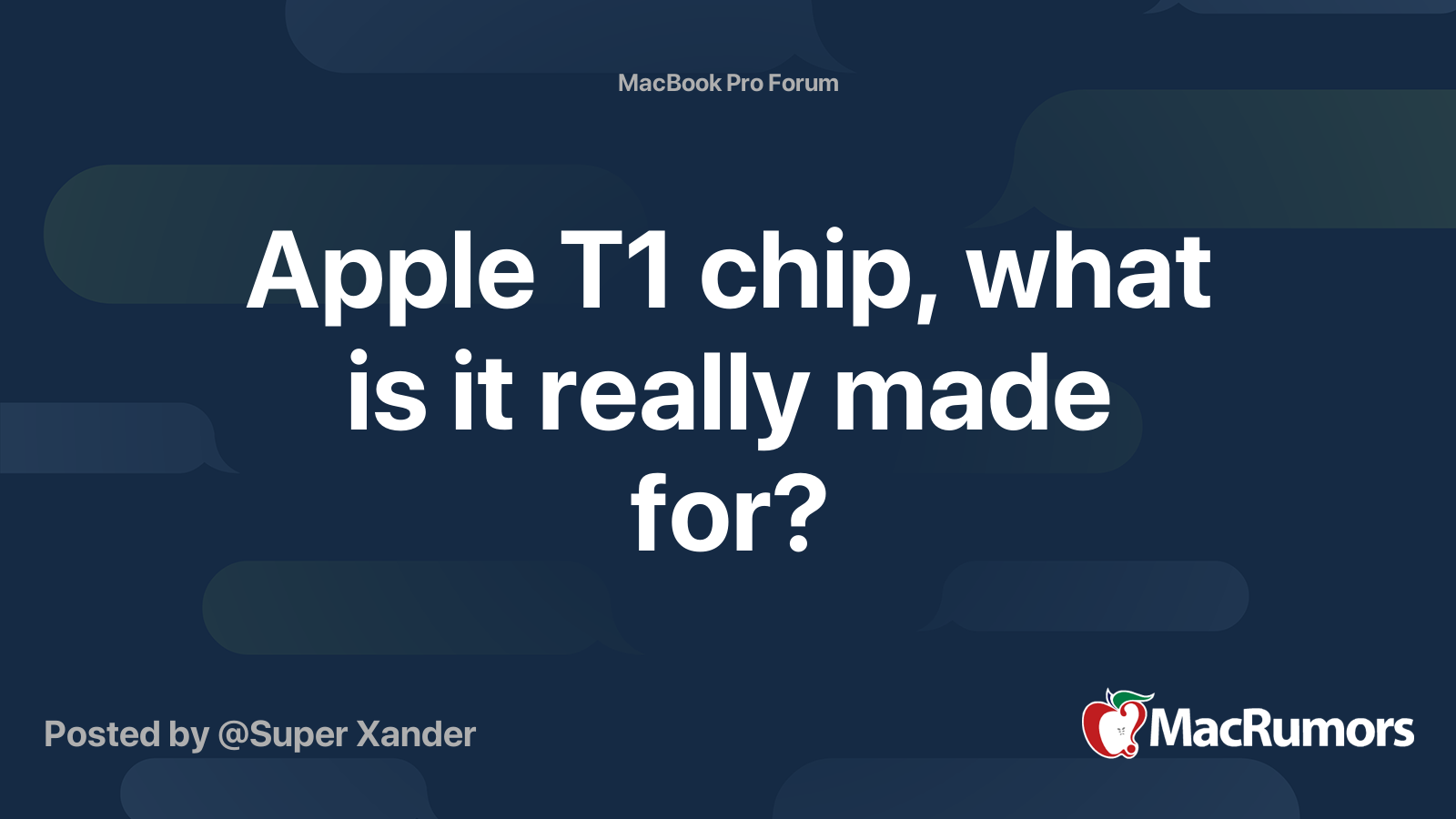 Apple T1 chip, what is it really made for? | MacRumors Forums