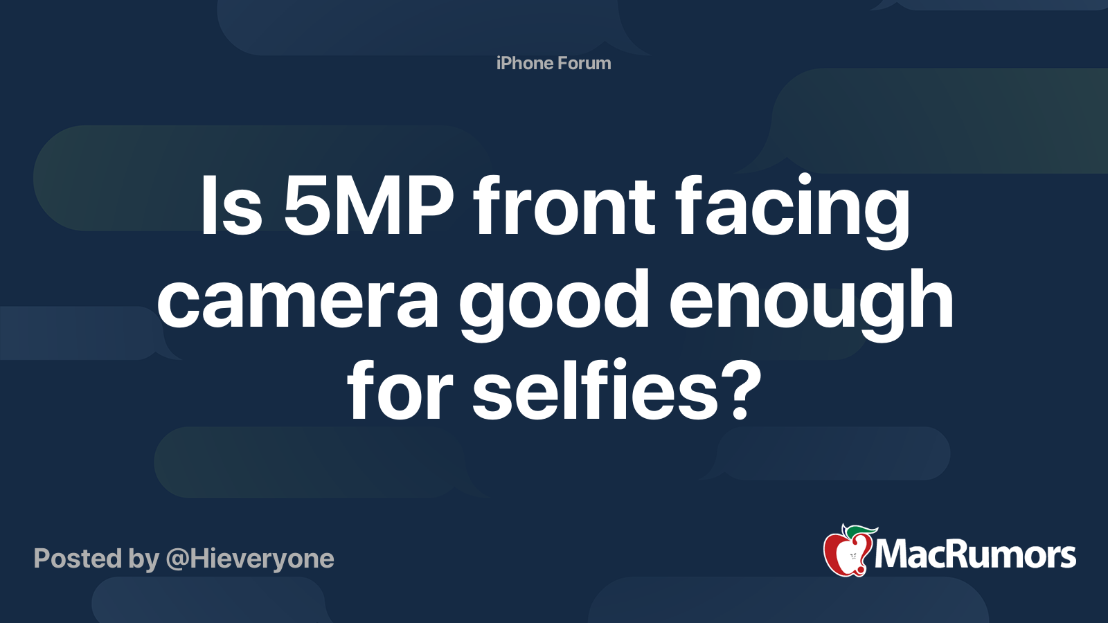 Is 5MP front facing camera good enough for selfies? | MacRumors Forums
