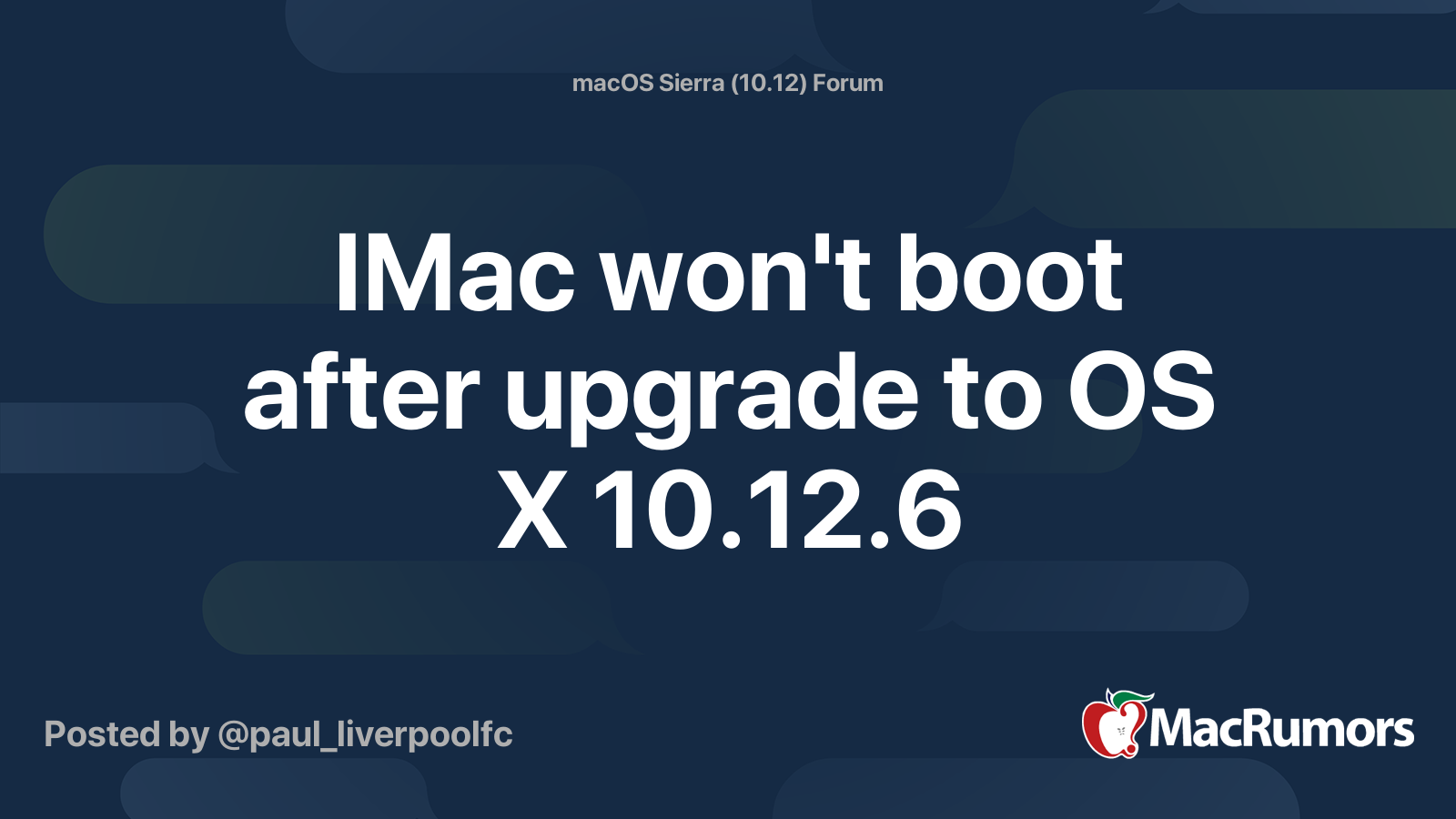 IMac won't boot after upgrade to OS X 10.12.6 | MacRumors Forums