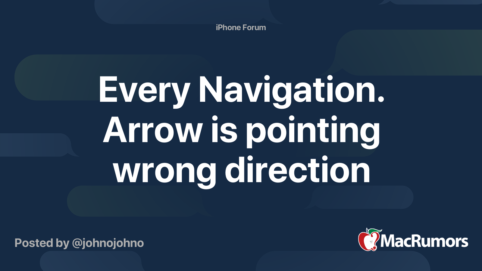 Every Navigation. Arrow is pointing wrong direction | MacRumors Forums