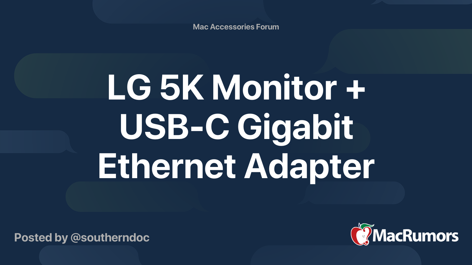 LG 5K Monitor + USB-C Gigabit Ethernet Adapter | MacRumors Forums